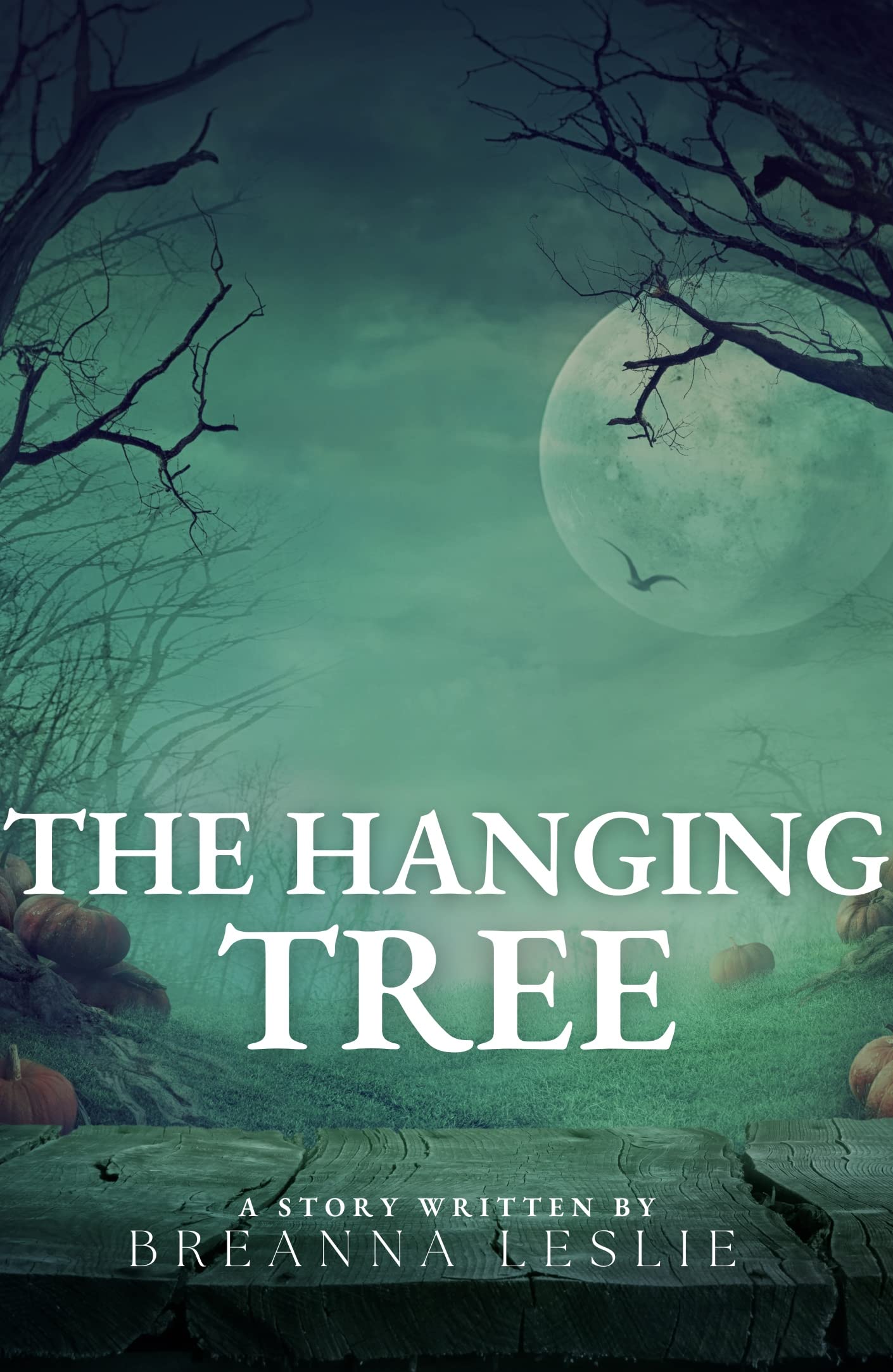 The Hanging Tree by Breanna Leslie | Goodreads