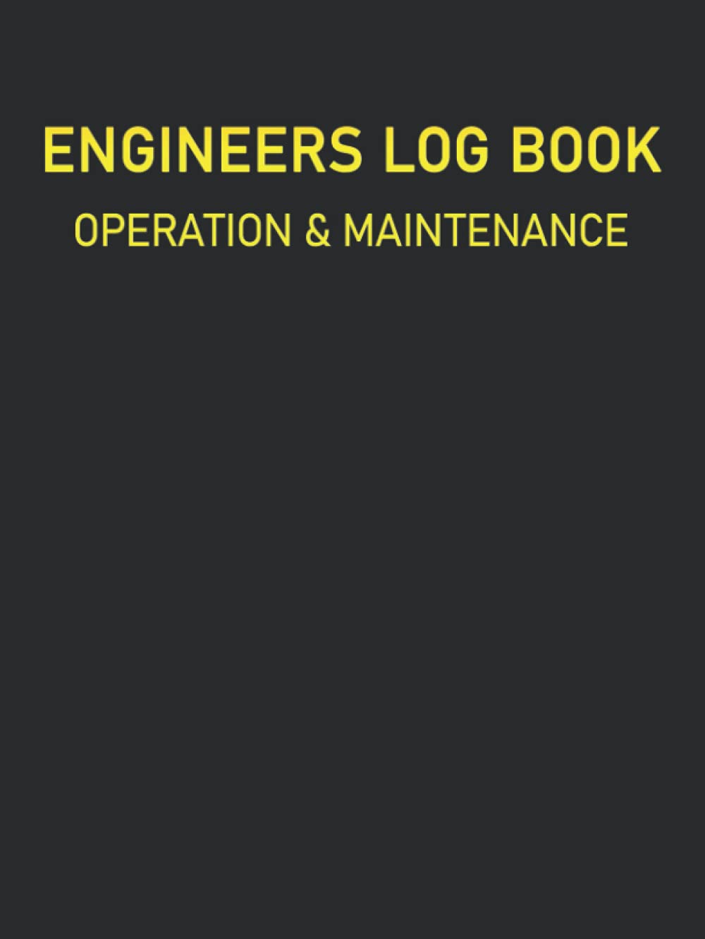 Engineers Log Book: Engineer Log Book | Operation & Maintenance Daily ...