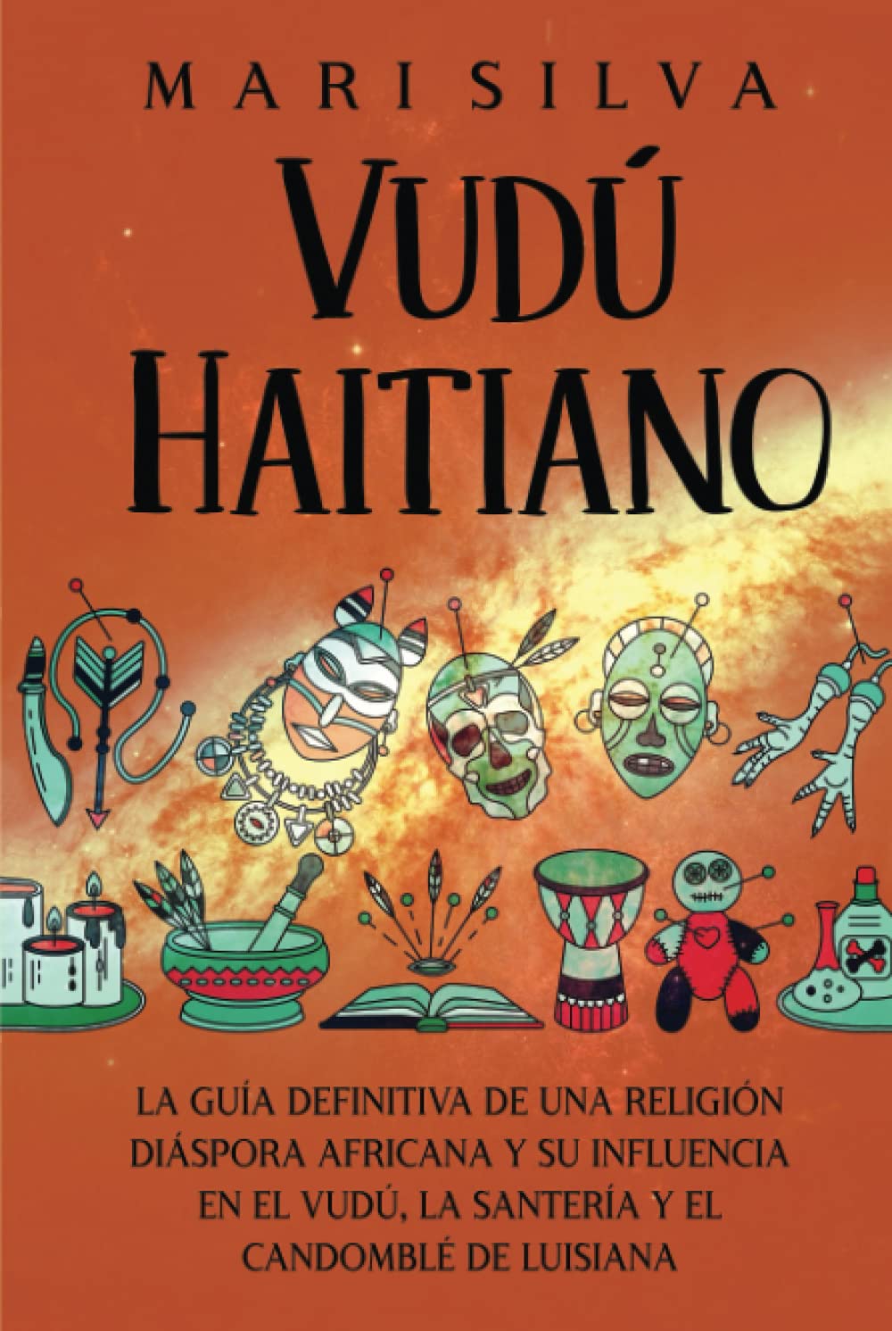 Vudú haitiano: La guía definitiva de una religión diáspora africana y ...