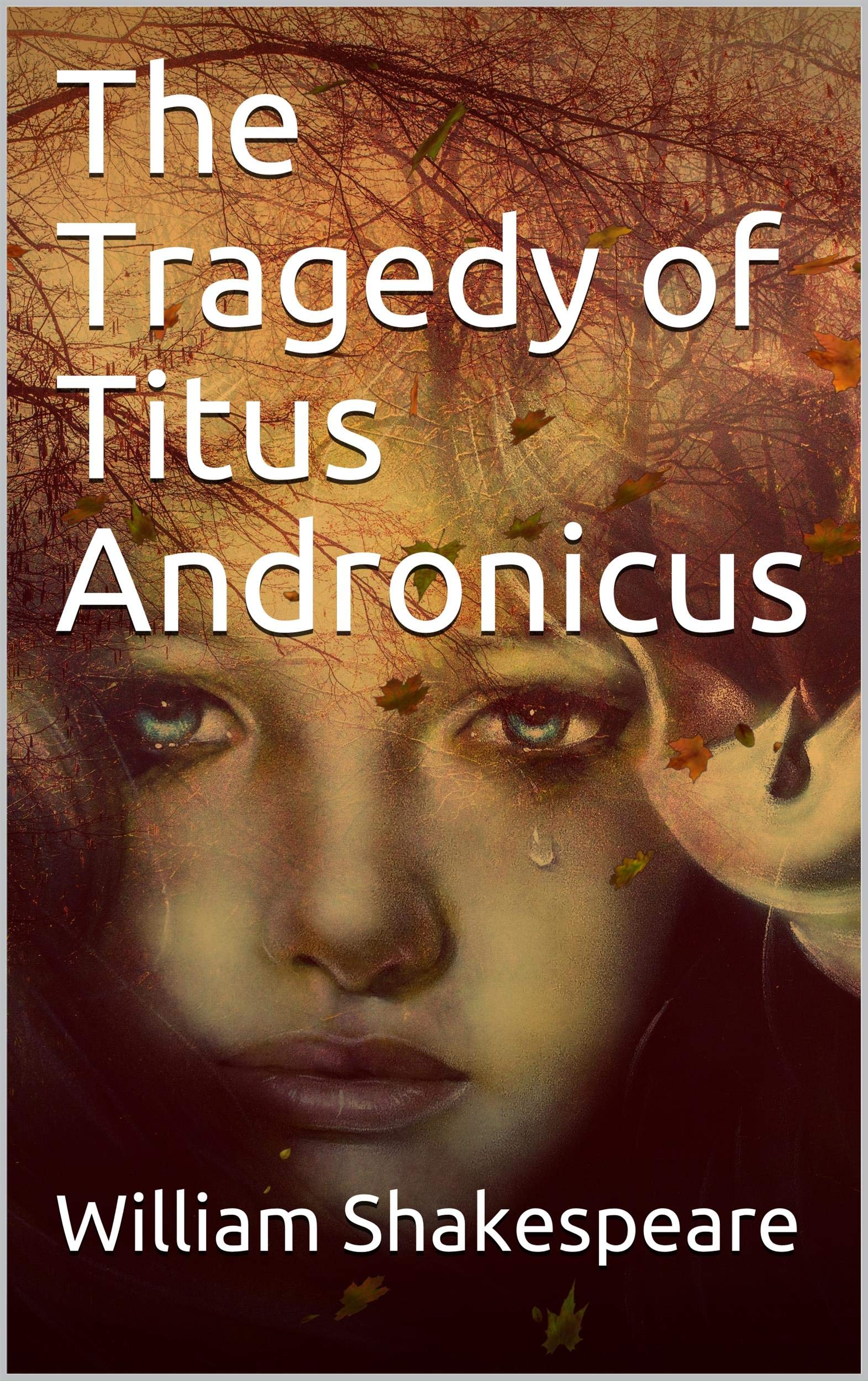 The Tragedy of Titus Andronicus by William Shakespeare | Goodreads