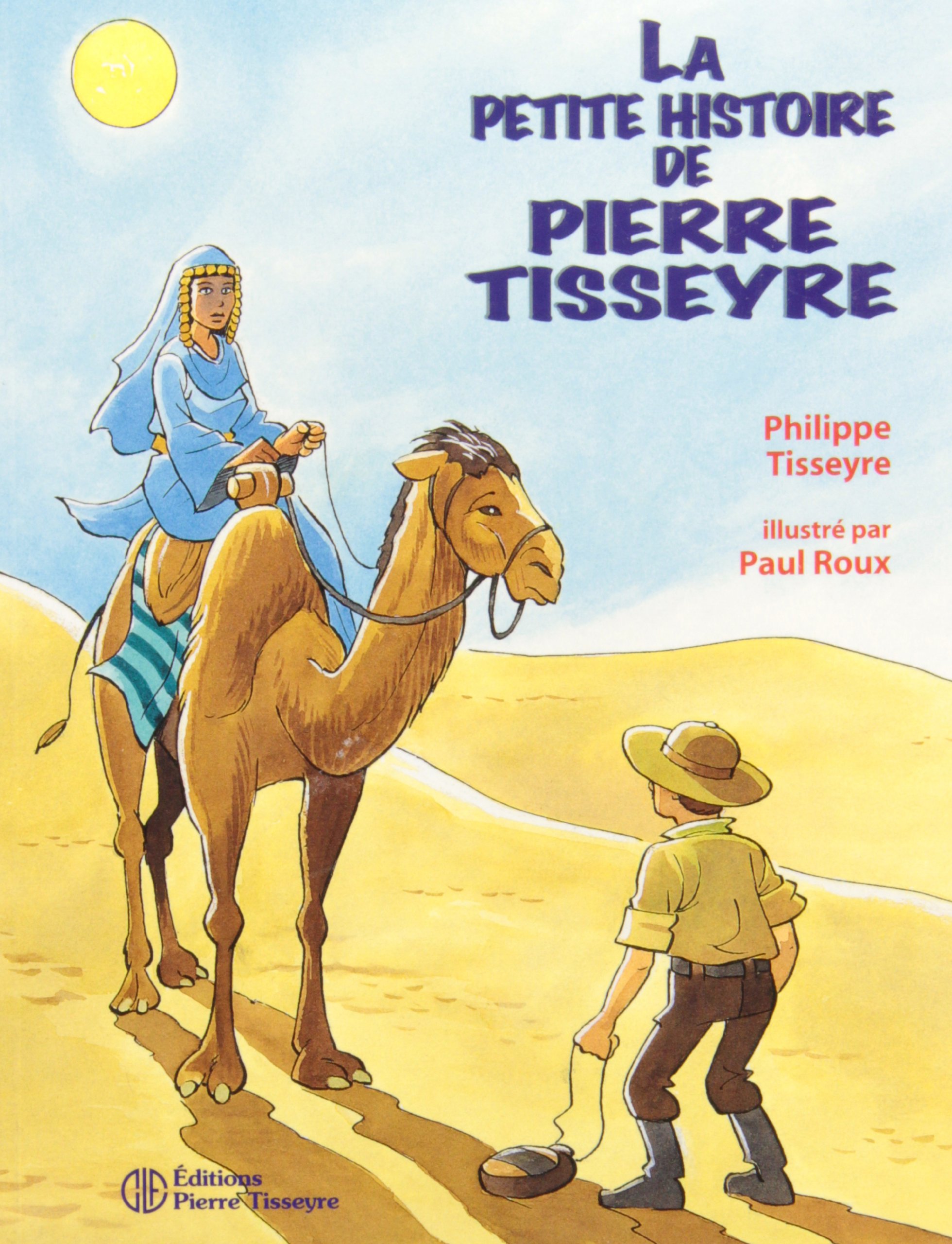 Petite histoire de Pierre Tisseyre by Philippe Tisseyre | Goodreads