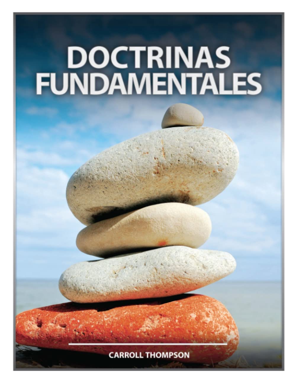 Doctrinas Fundamentales (Spanish Edition) by Carroll Thompson | Goodreads