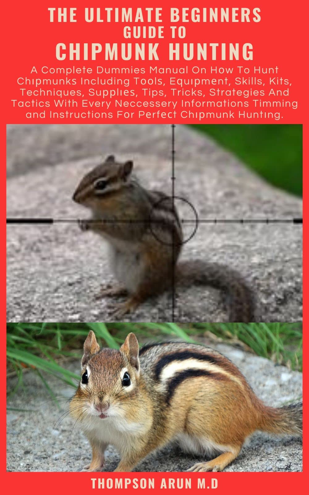 THE ULTIMATE BEGINNERS GUIDE TO CHIPMUNK HUNTING: A Complete Dummies ...