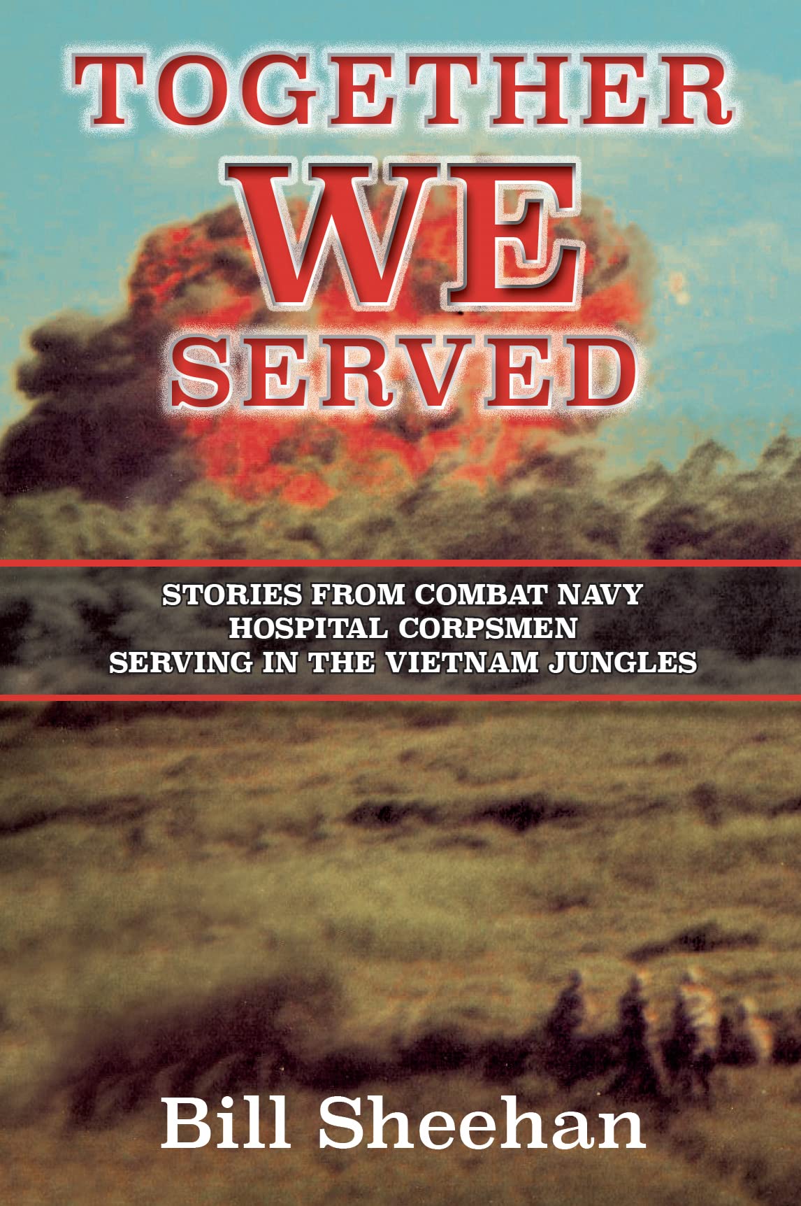Together We Served by Bill Sheehan | Goodreads