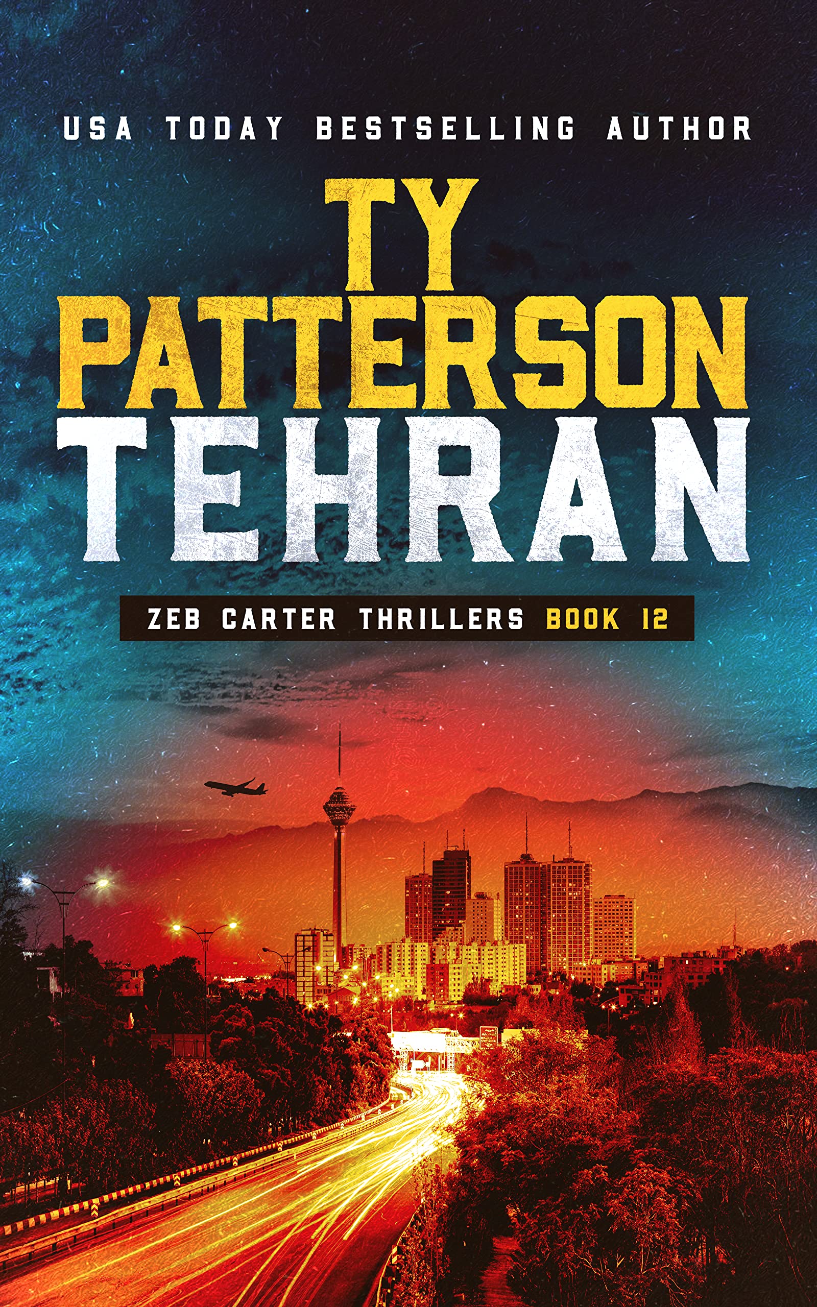 Tehran (Zeb Carter #12) by Ty Patterson | Goodreads