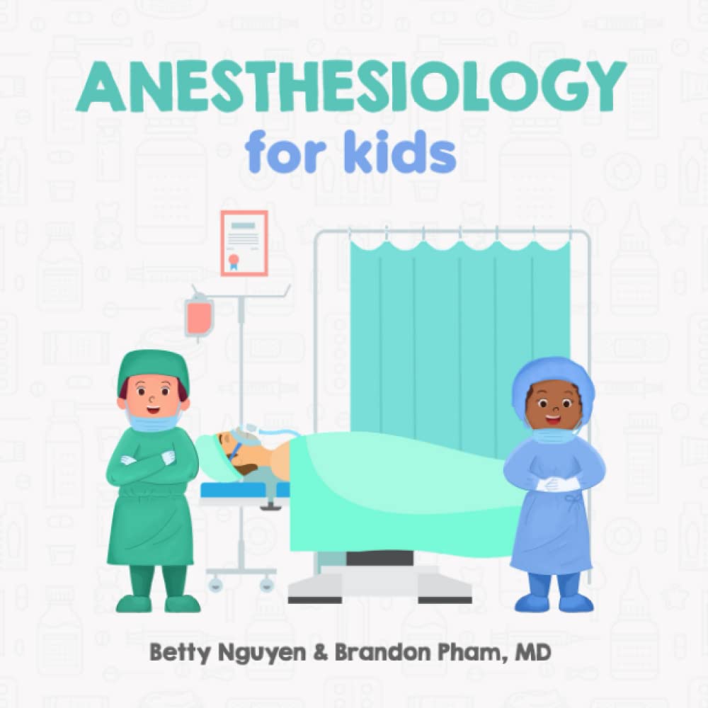 Anesthesiology for Kids: A Fun Picture Book About Anesthesia and ...