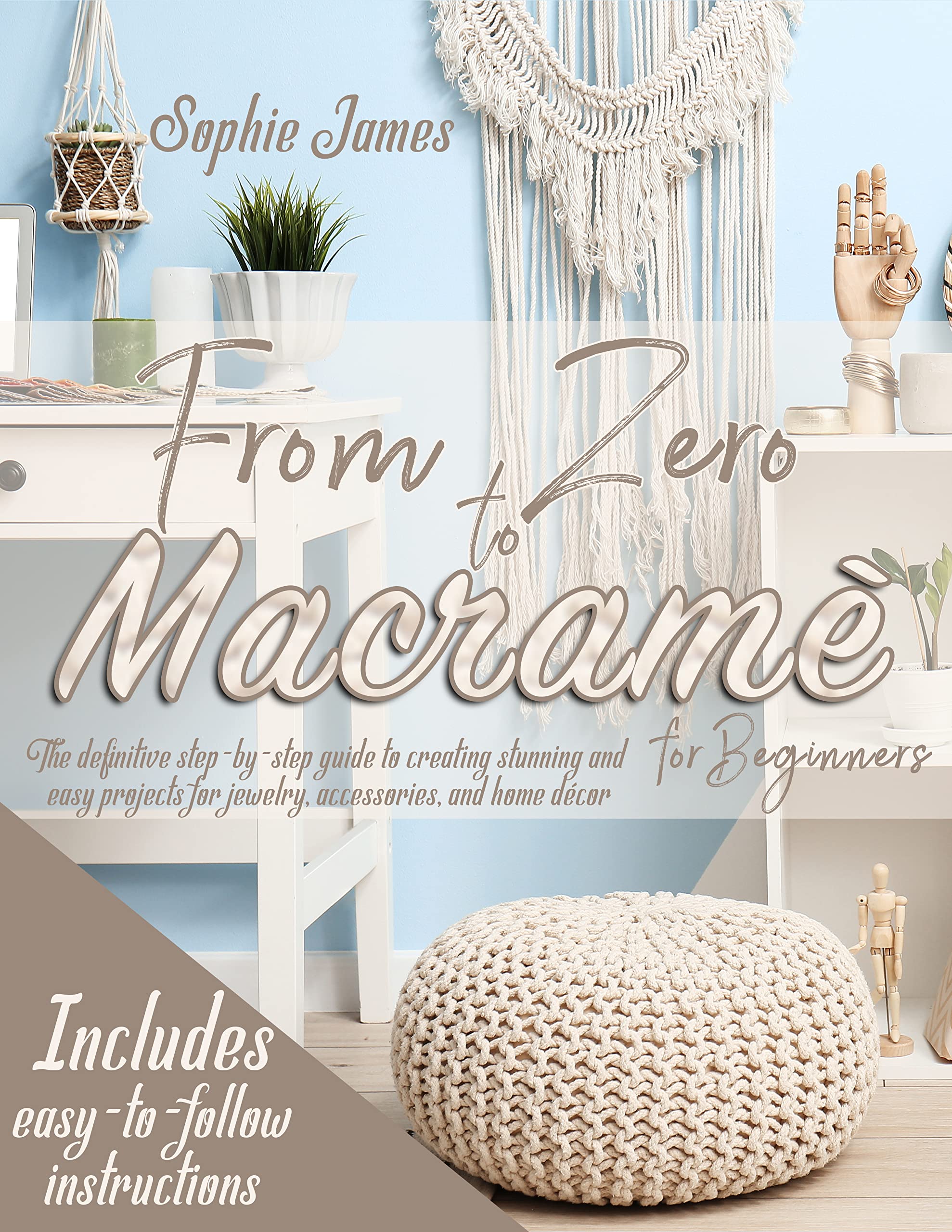 Macramè For Beginners: From Zero To... The definitive step-by-step ...
