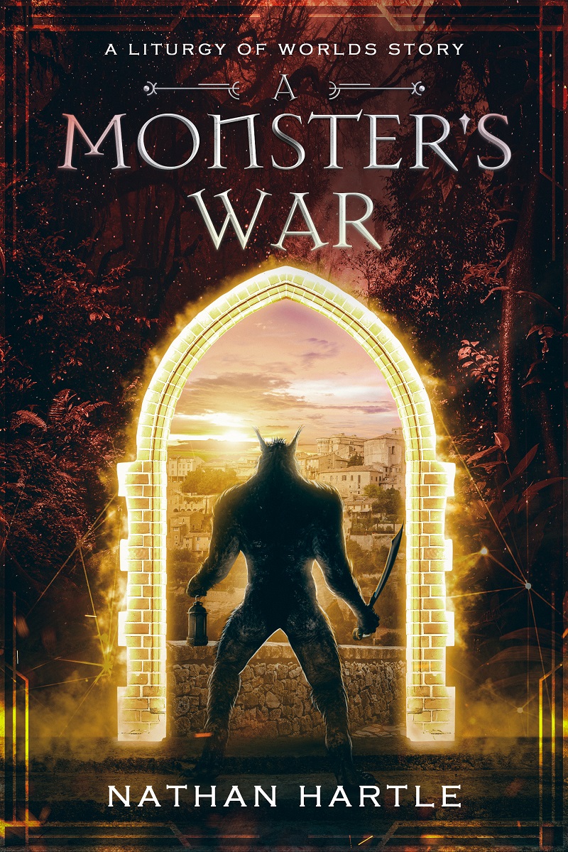 A Monster's War (Liturgy of Worlds, #0) by Nathan Hartle | Goodreads