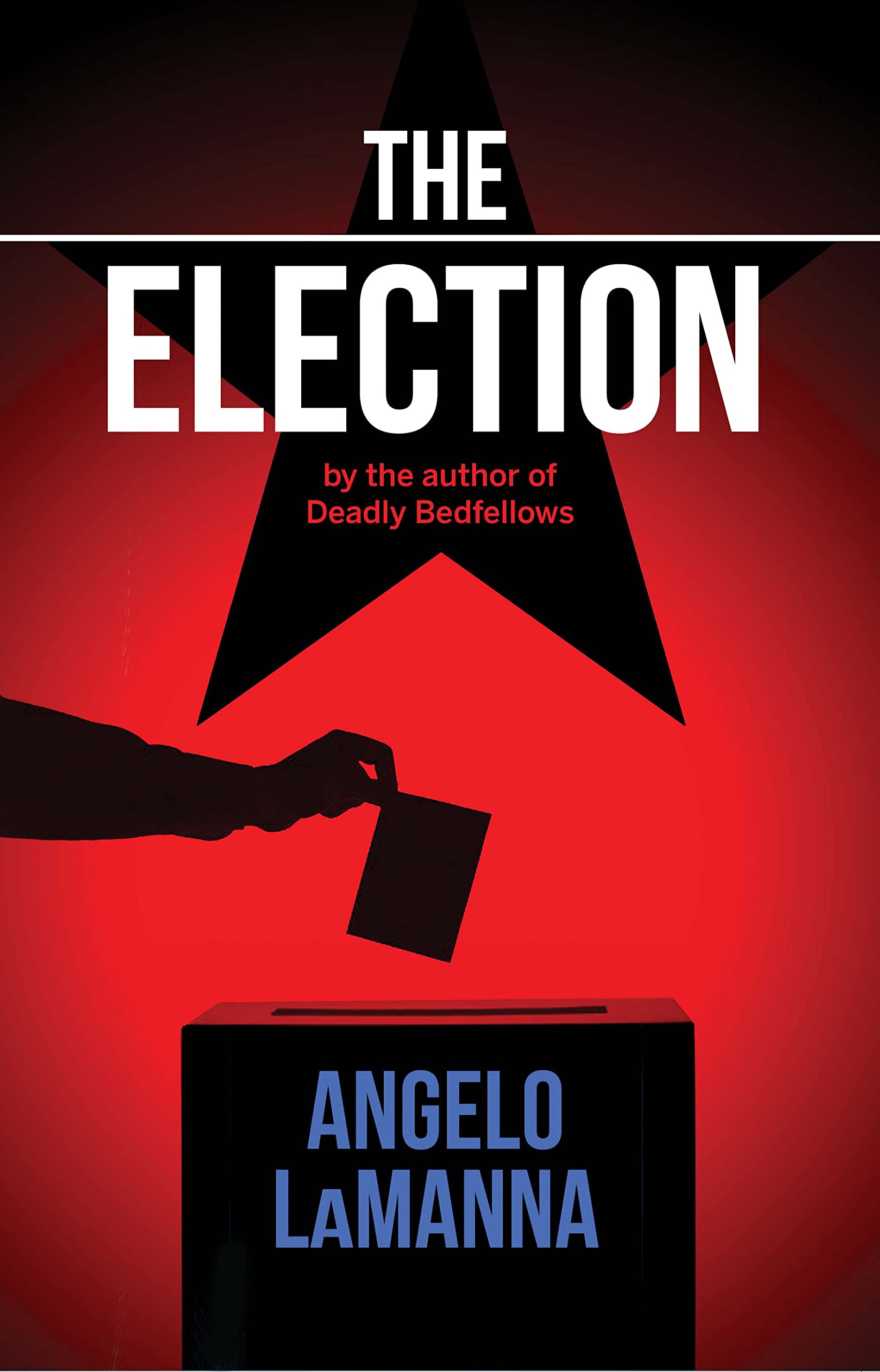 The Election by Angelo LaManna | Goodreads
