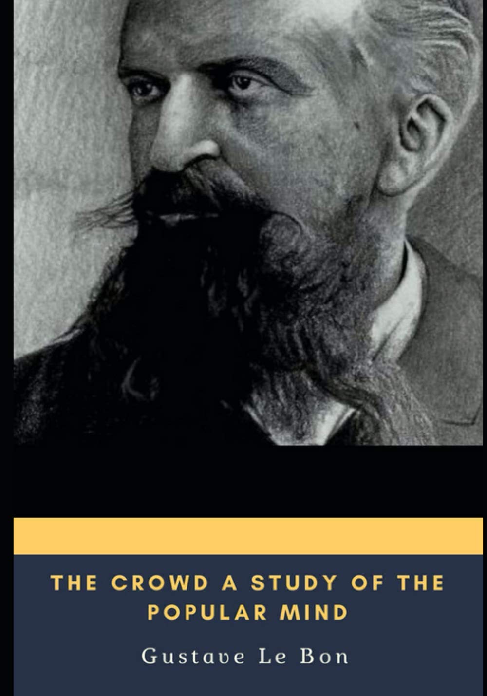 The Crowd A Study of the Popular Mind by Gustave Le Bon | Goodreads