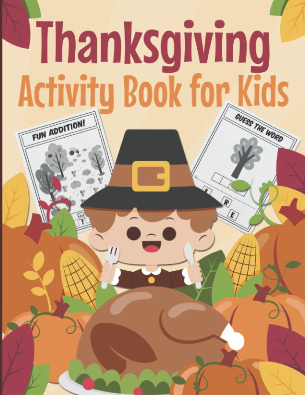 Thanksgiving Activity Book for Kids: A Gobbling Thanksgiving Workbook ...