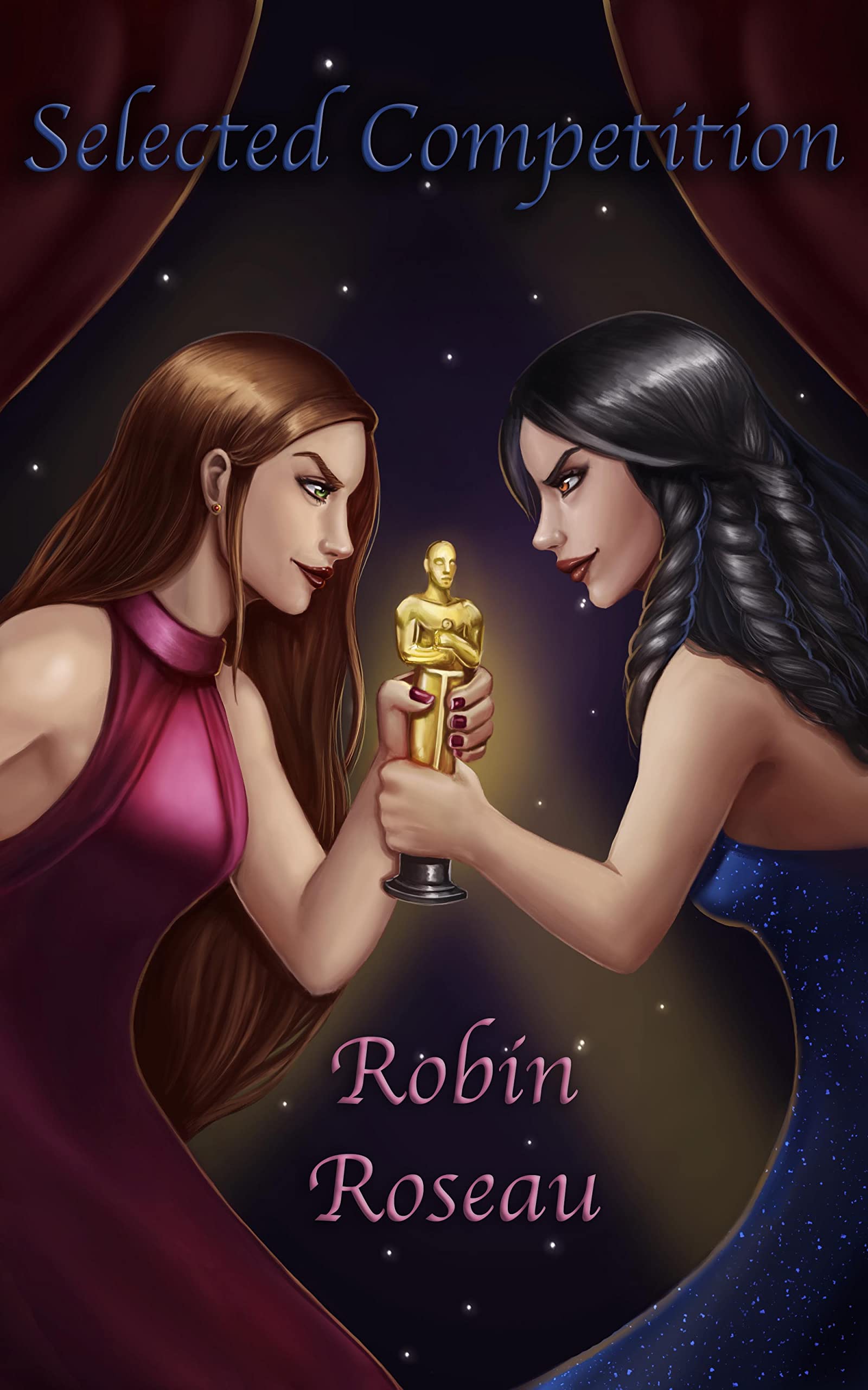 Competition (Selected #11) by Robin Roseau | Goodreads