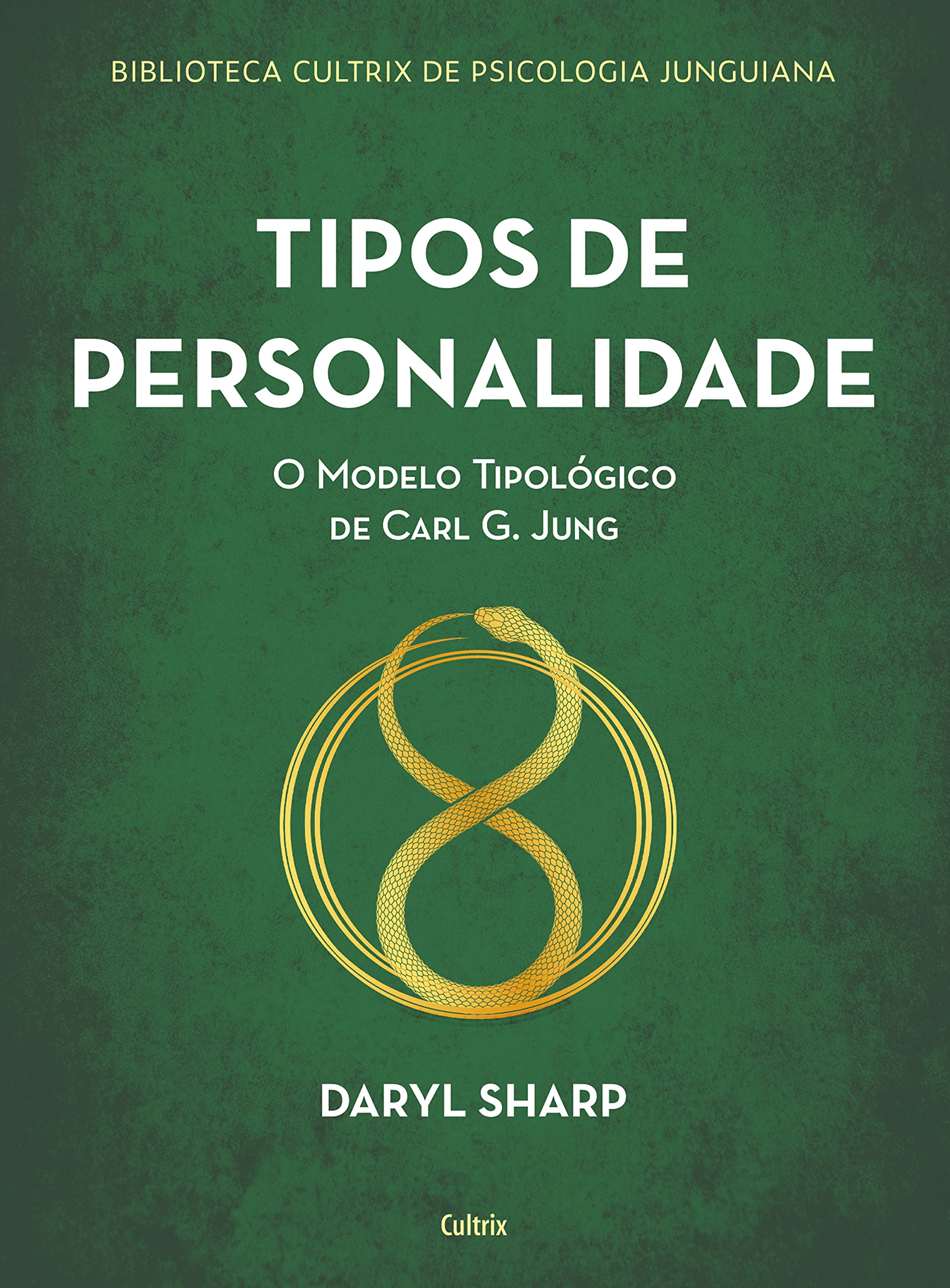 Tipos de personalidade: O modelo tipológico de Carl G. Jung by Daryl ...
