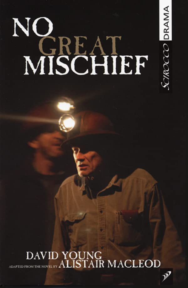No Great Mischief: Adapted from the Novel by Alistair MacLeod by David ...