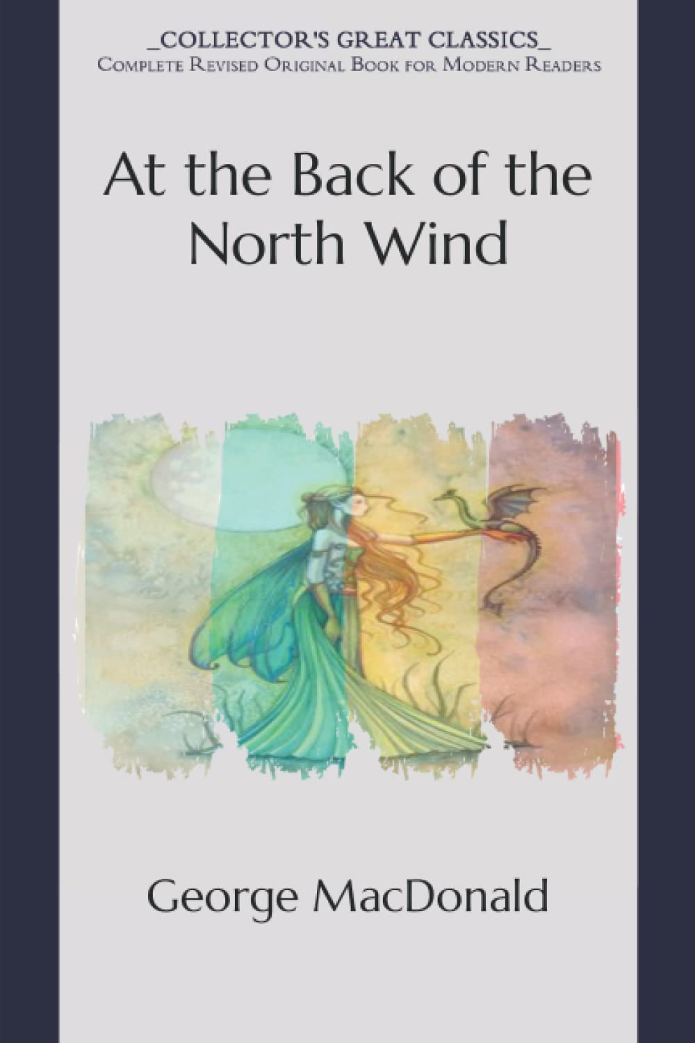 At the Back of the North Wind: Collector's Great Classics - Complete ...