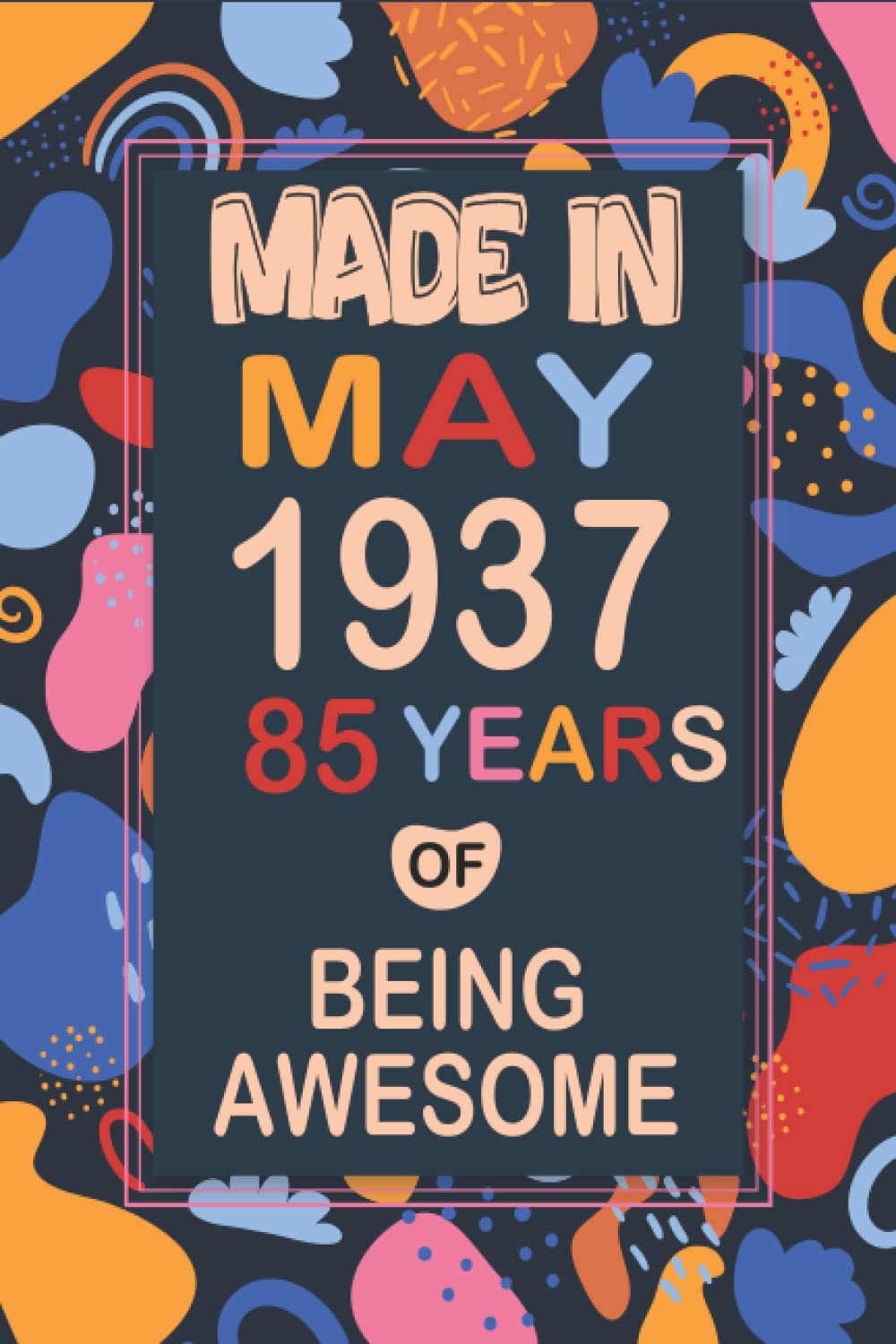 notebook-made-in-may-1937-85-years-of-being-awesome-pdf-happy-85th