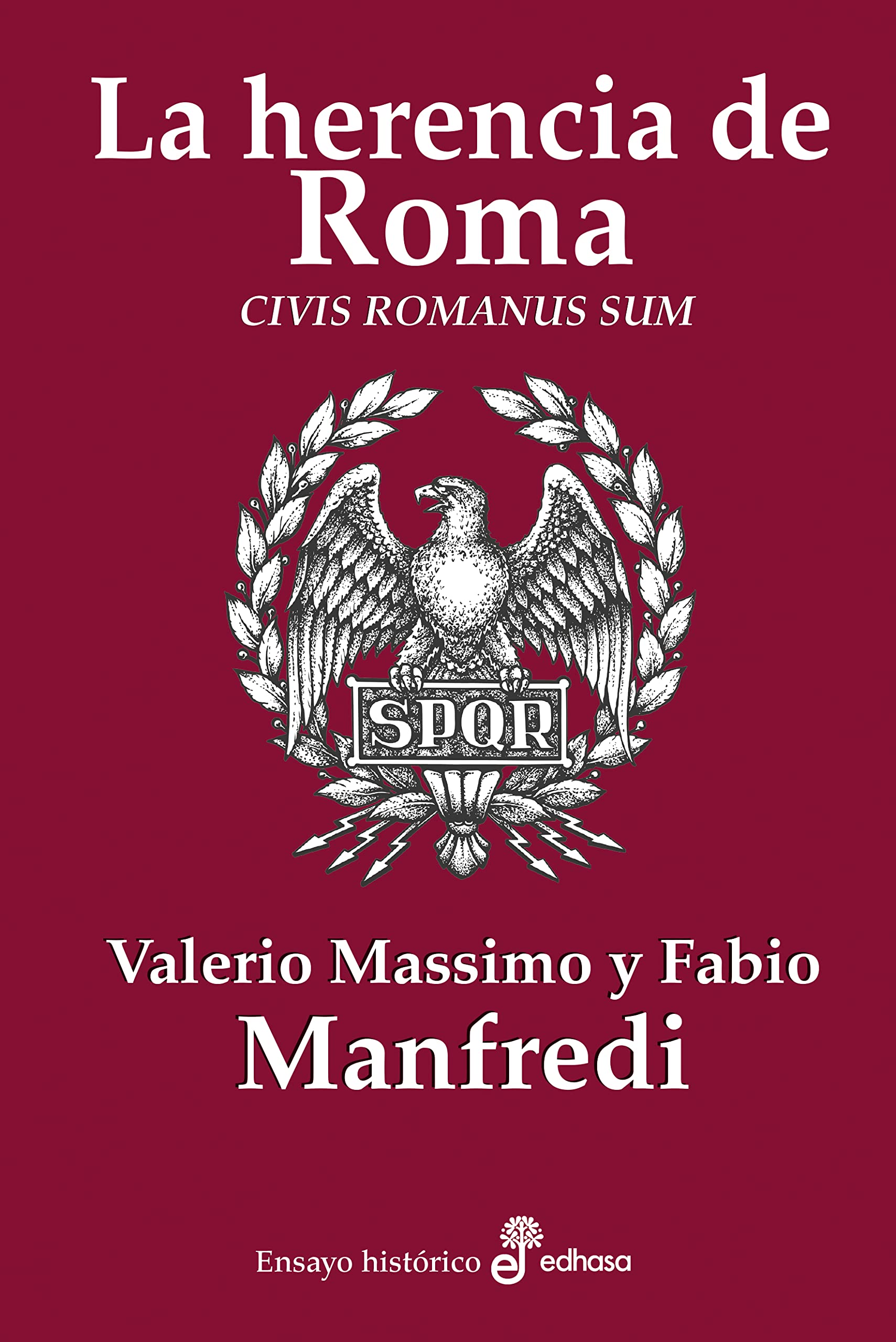 La herencia de Roma: Civis romanus sum by Valerio Massimo Manfredi ...