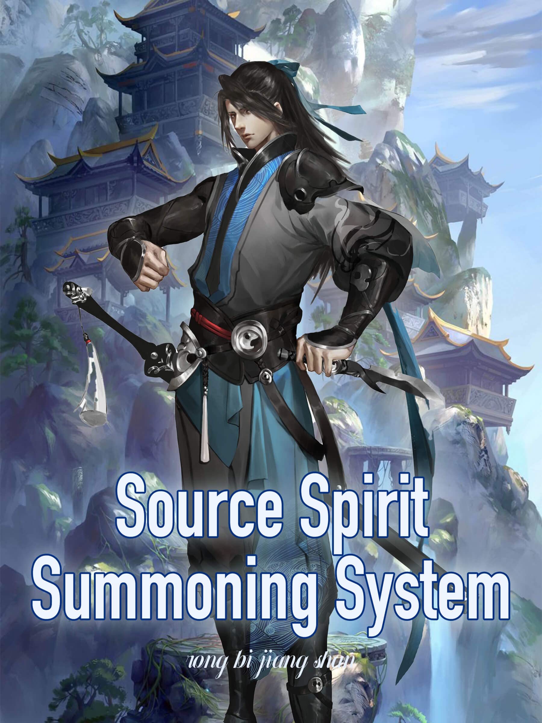 Source Spirit Summoning System: Cultivation Family Leader Adventure Book 1 by rong bi jiang shan ...