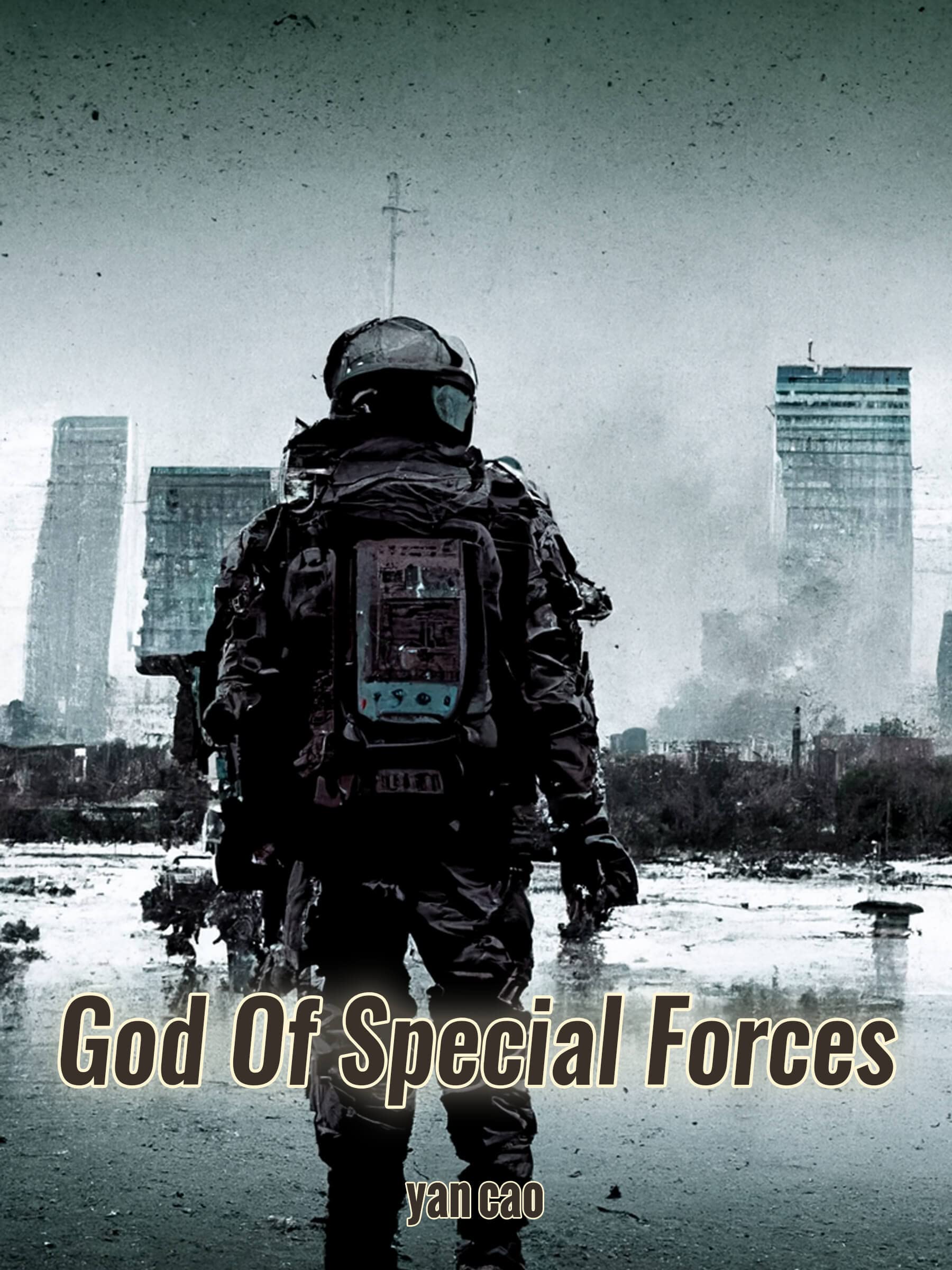 God Of Special Forces: Sci-fi Urban Military Adventure Book 1 by Yan Cao | Goodreads
