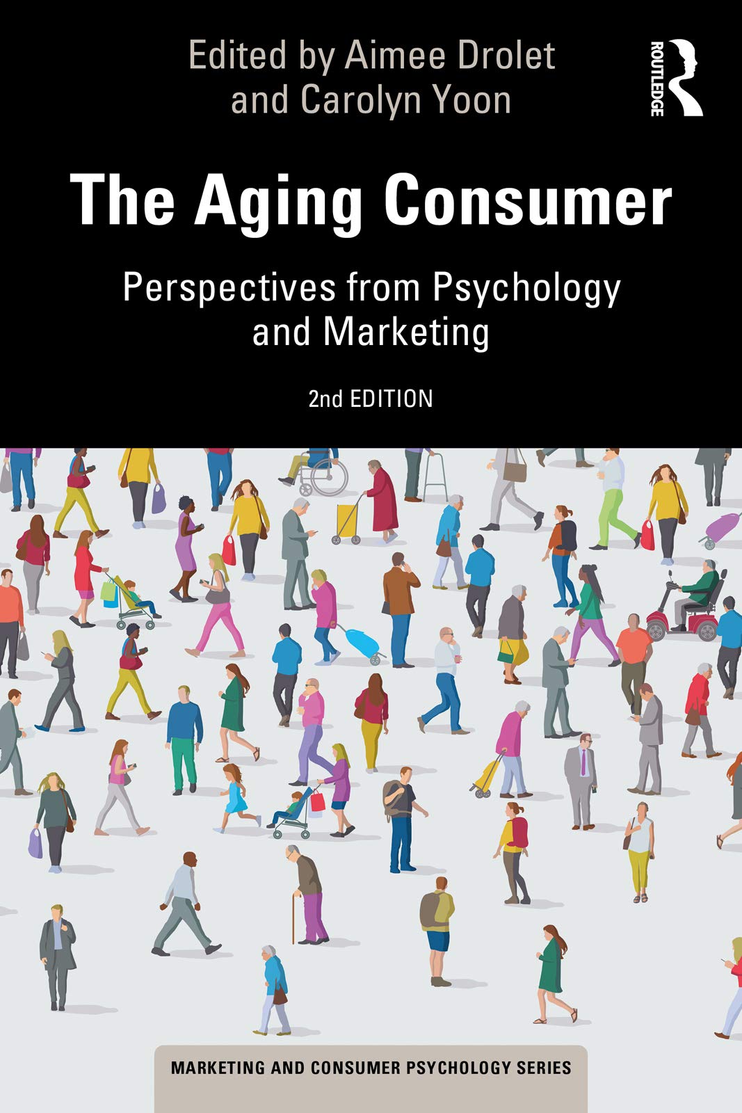 The Aging Consumer: Perspectives from Psychology and Marketing by Aimee ...
