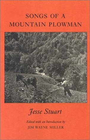 Songs of a Mountain Plowman by Jesse Stuart | Goodreads