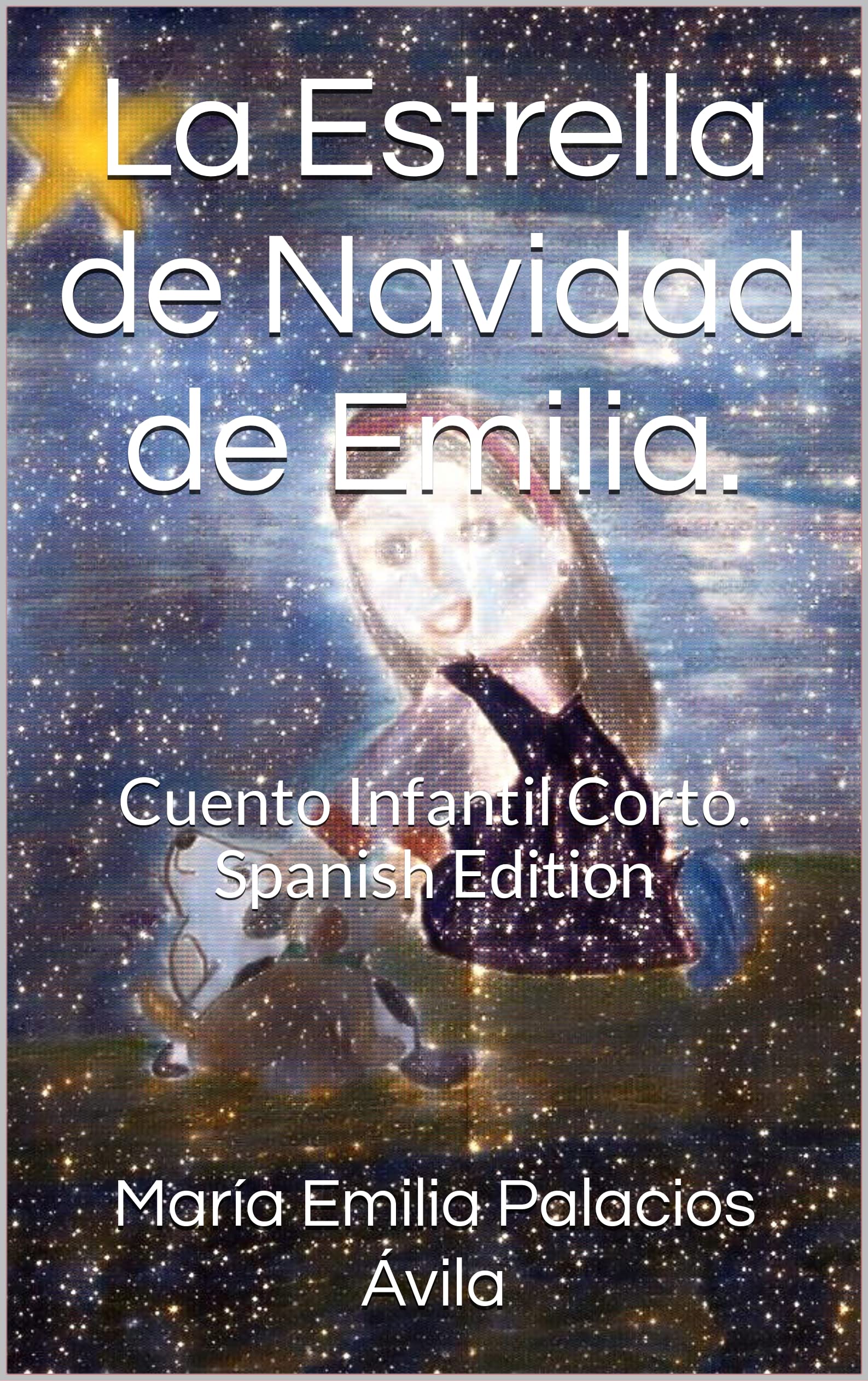 La Estrella de Navidad de Emilia.: Cuento Infantil Corto. Spanish ...