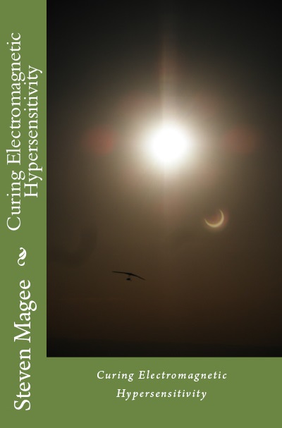 Curing Electromagnetic Hypersensitivity By Steven Magee Goodreads