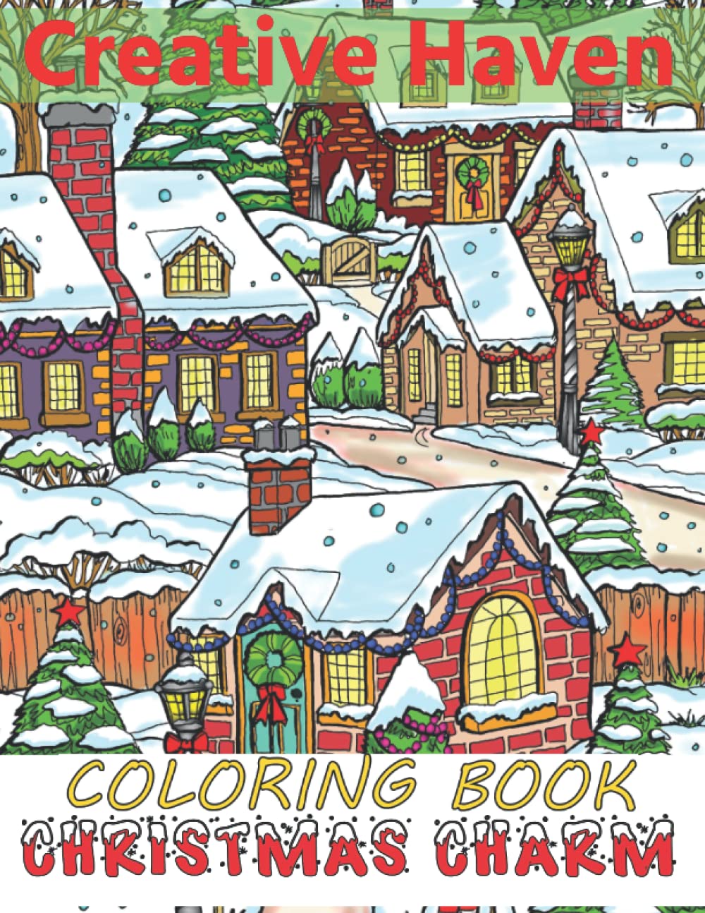 Creative Haven Christmas Charm Coloring Book!: An Adult Perfect Gift ...