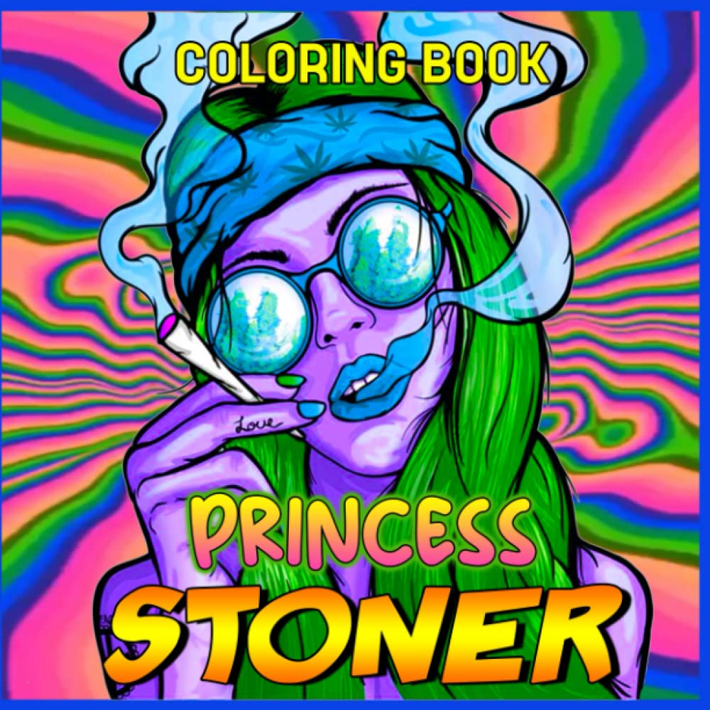 Princess Stoner Coloring Book for Pot Head: 45+ Funny Princess Stoner ...