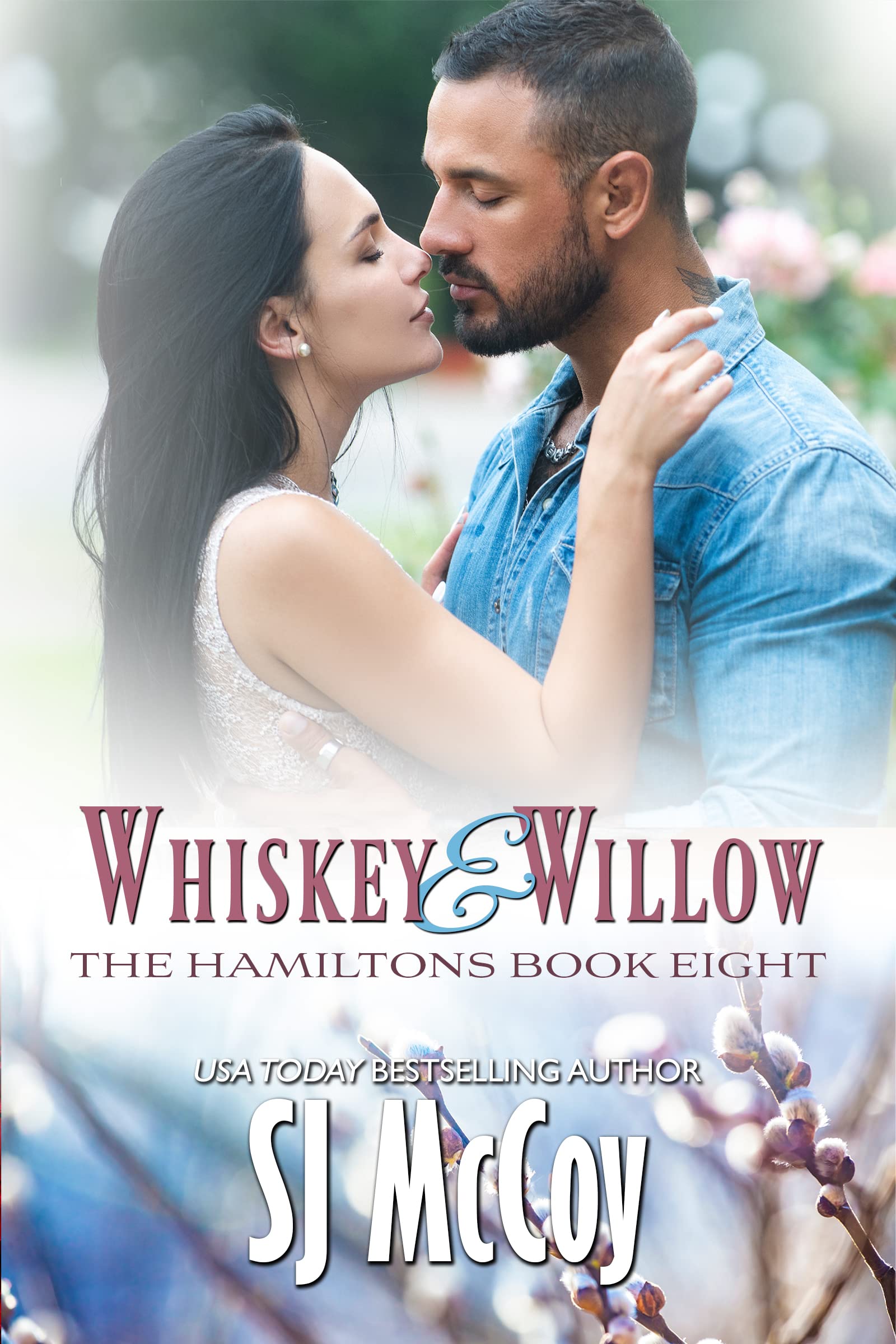 Whiskey and Willow (The Hamiltons #8) by S.J. McCoy | Goodreads