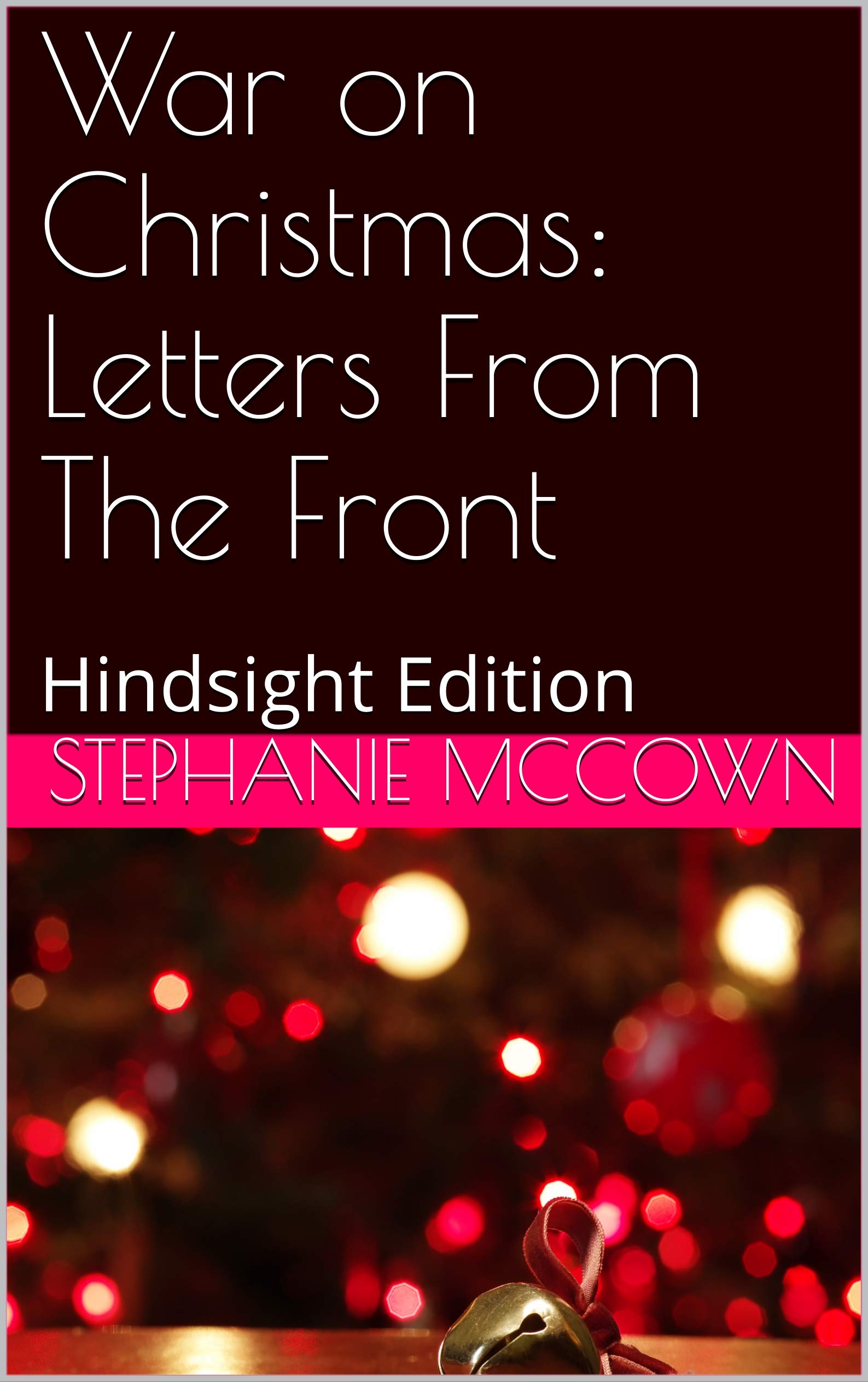War on Christmas: Letters From The Front: Hindsight Edition by ...