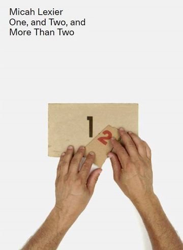 One, and Two, and More Than Two by Micah Lexier | Goodreads