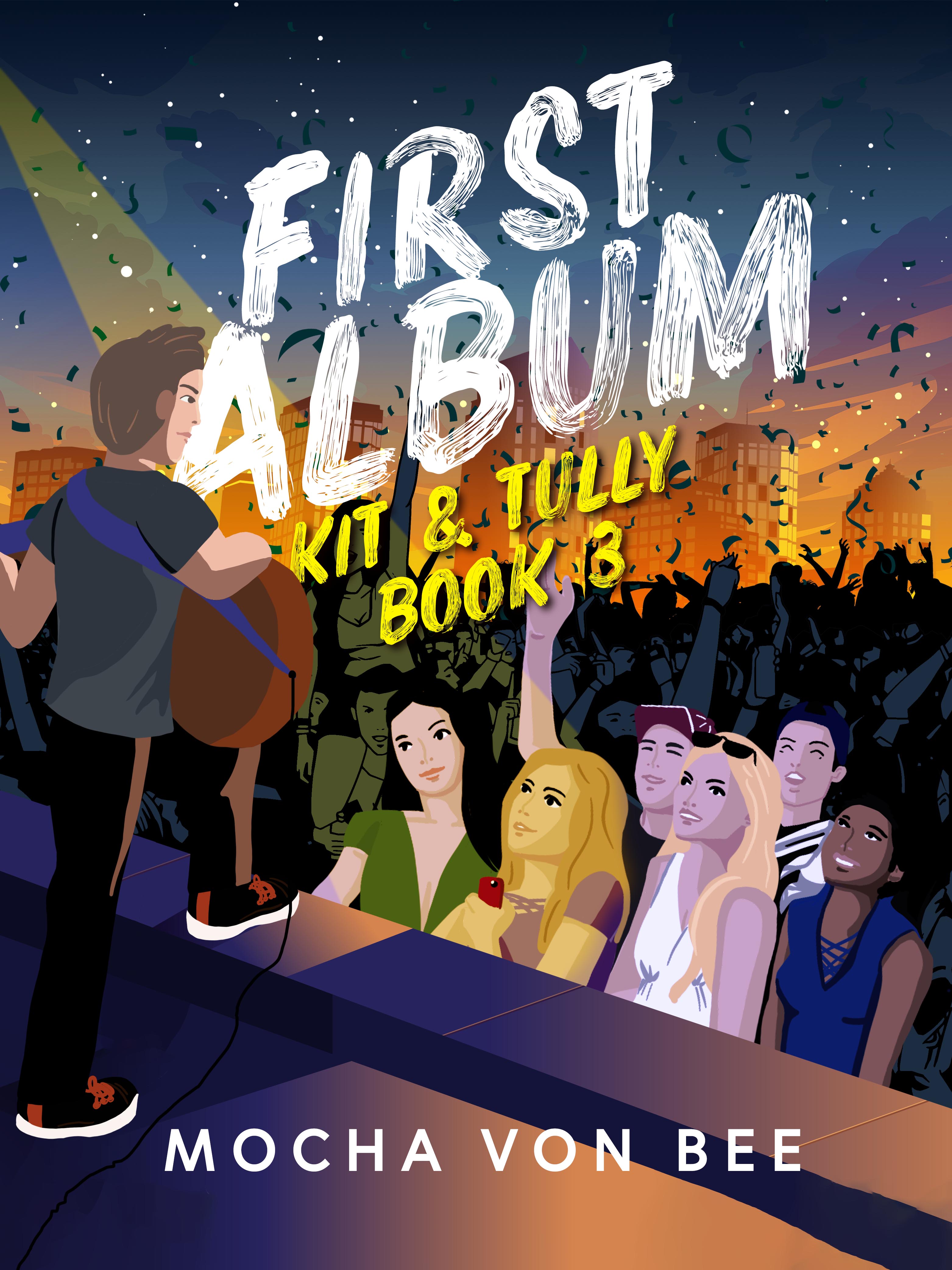 First Album (Kit & Tully #3) by Mocha VonBee | Goodreads