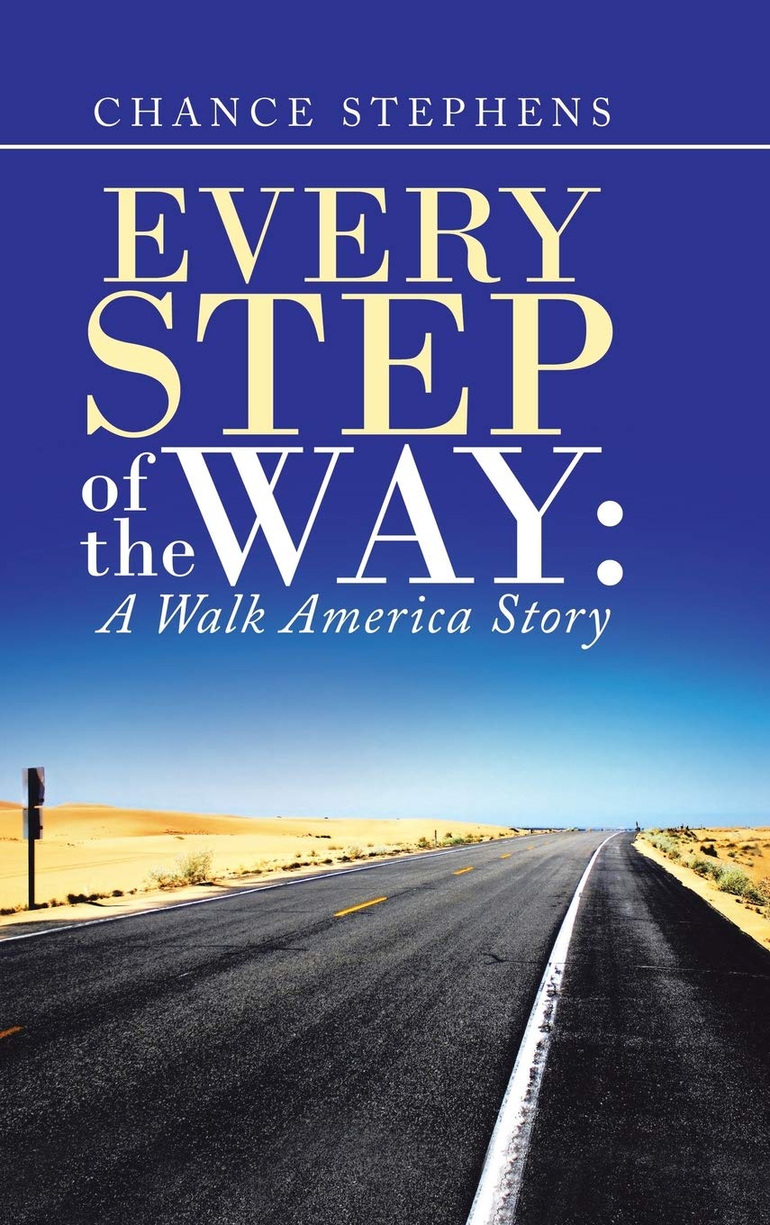 Every Step of the Way: : A Walk America Story by Chance Stephens ...