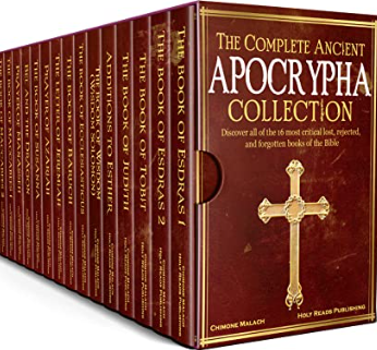 The Complete Ancient Apocrypha Collection: Discover All of The 16 Most Critical Lost, Rejected ...