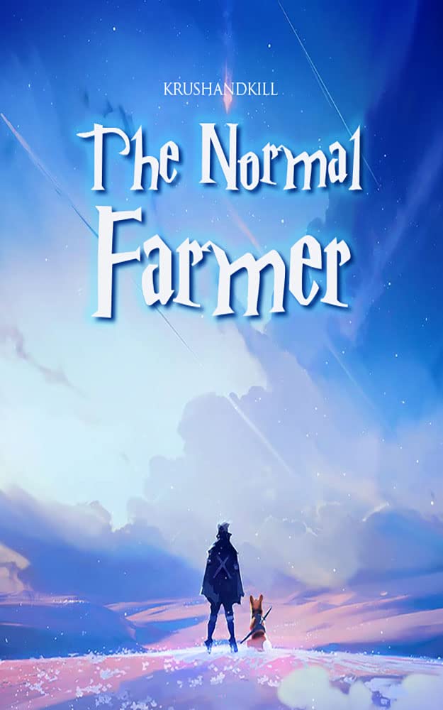 The Normal Farmer: Book 1 by krushandkill | Goodreads