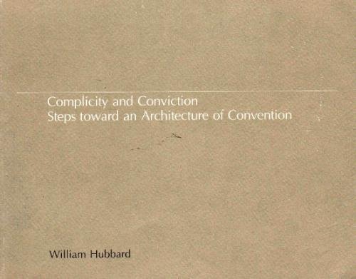 Complicity and Conviction: Steps Toward an Architecture of Convention ...