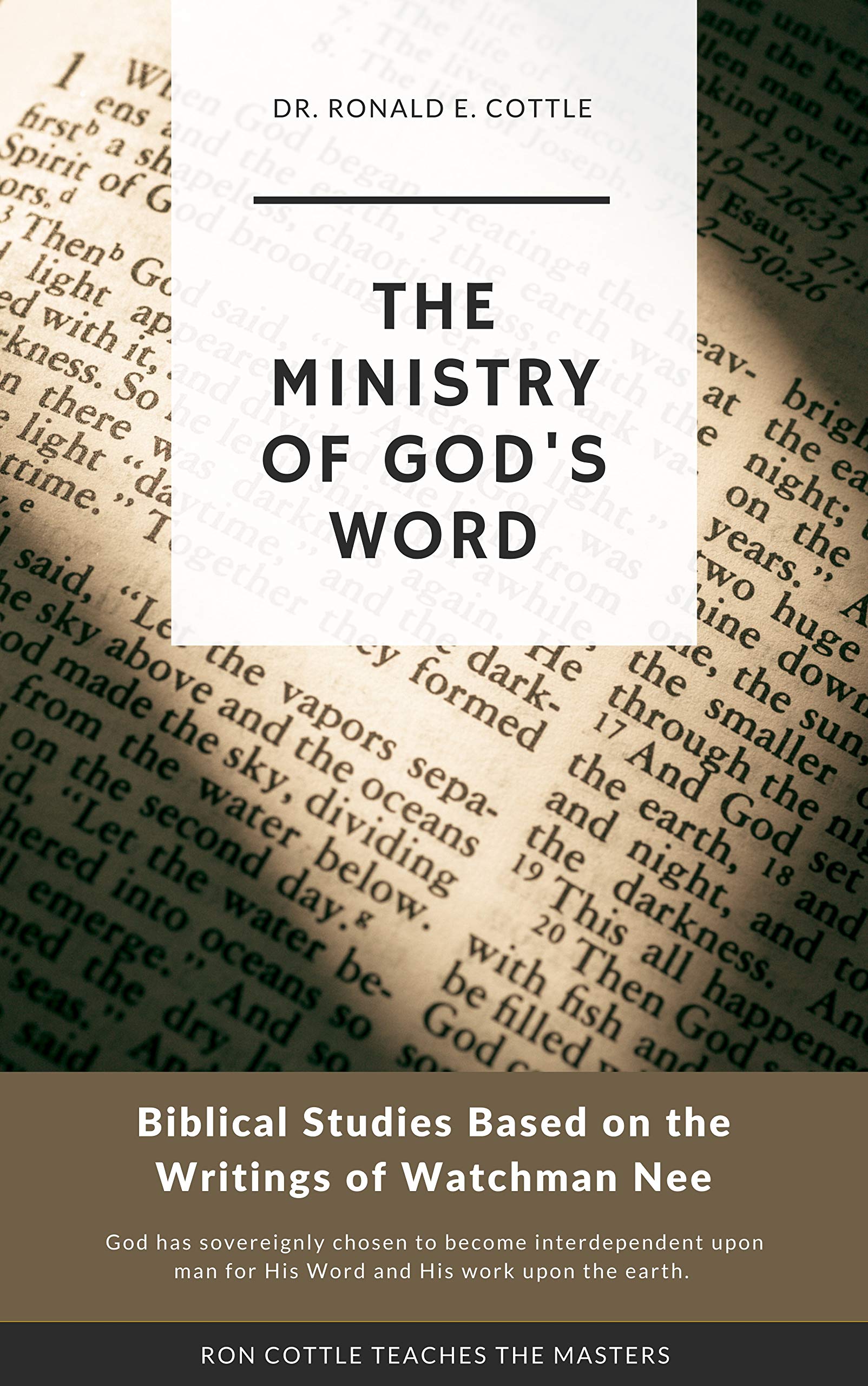 The Ministry of God's Word: His Word is His Work by Dr. Ronald E ...