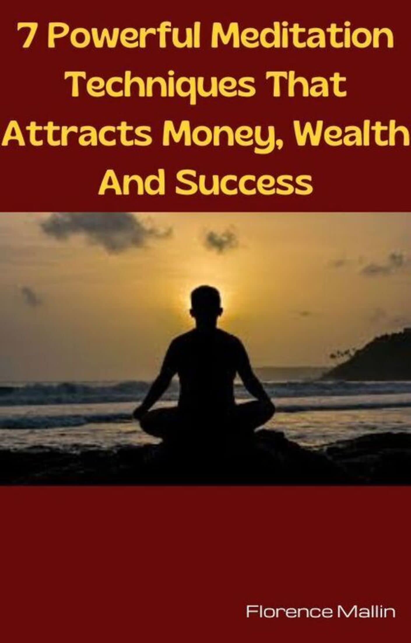7 Powerful Meditation Techniques That Attracts Money, Wealth And ...