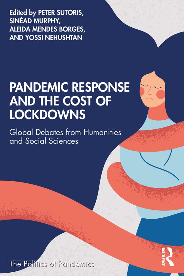 Pandemic Response and the Cost of Lockdowns: Global Debates from ...