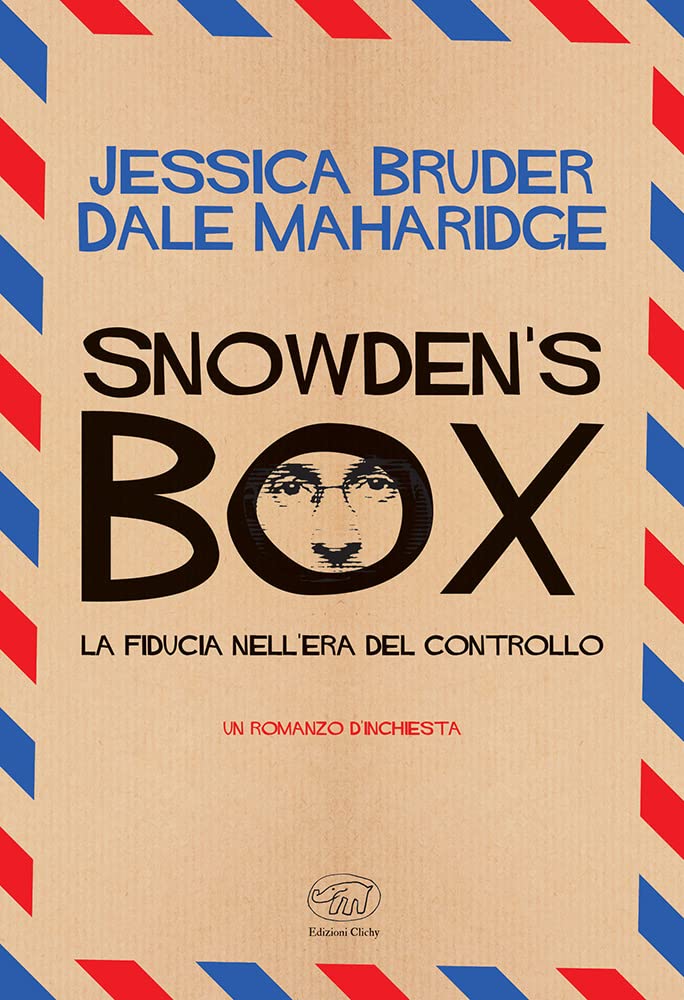 Snowden's Box. La fiducia nell'era del controllo by Jessica Bruder ...