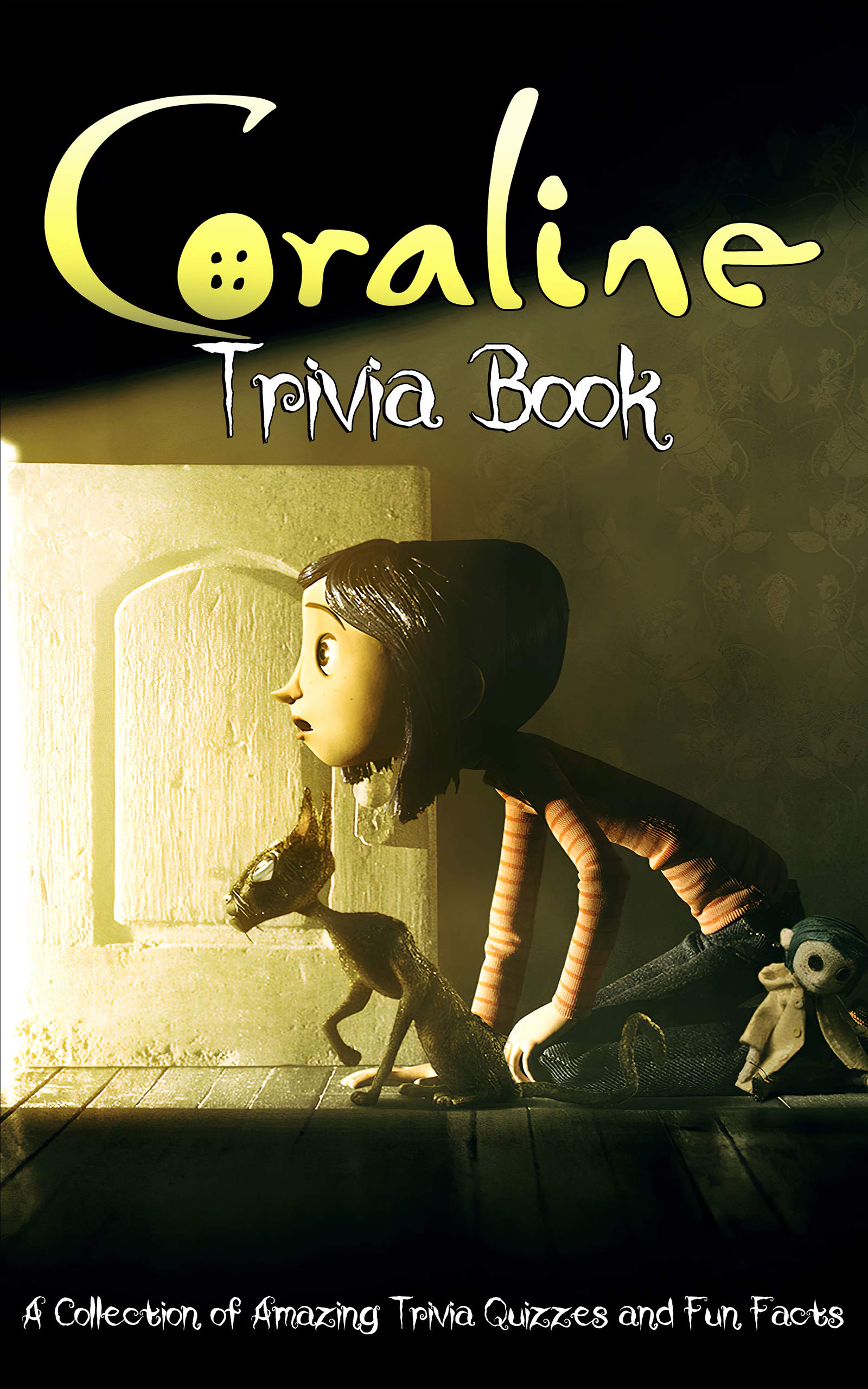 Coraline Trivia Book: All You Need For CoralineCool Images For All Ages ...