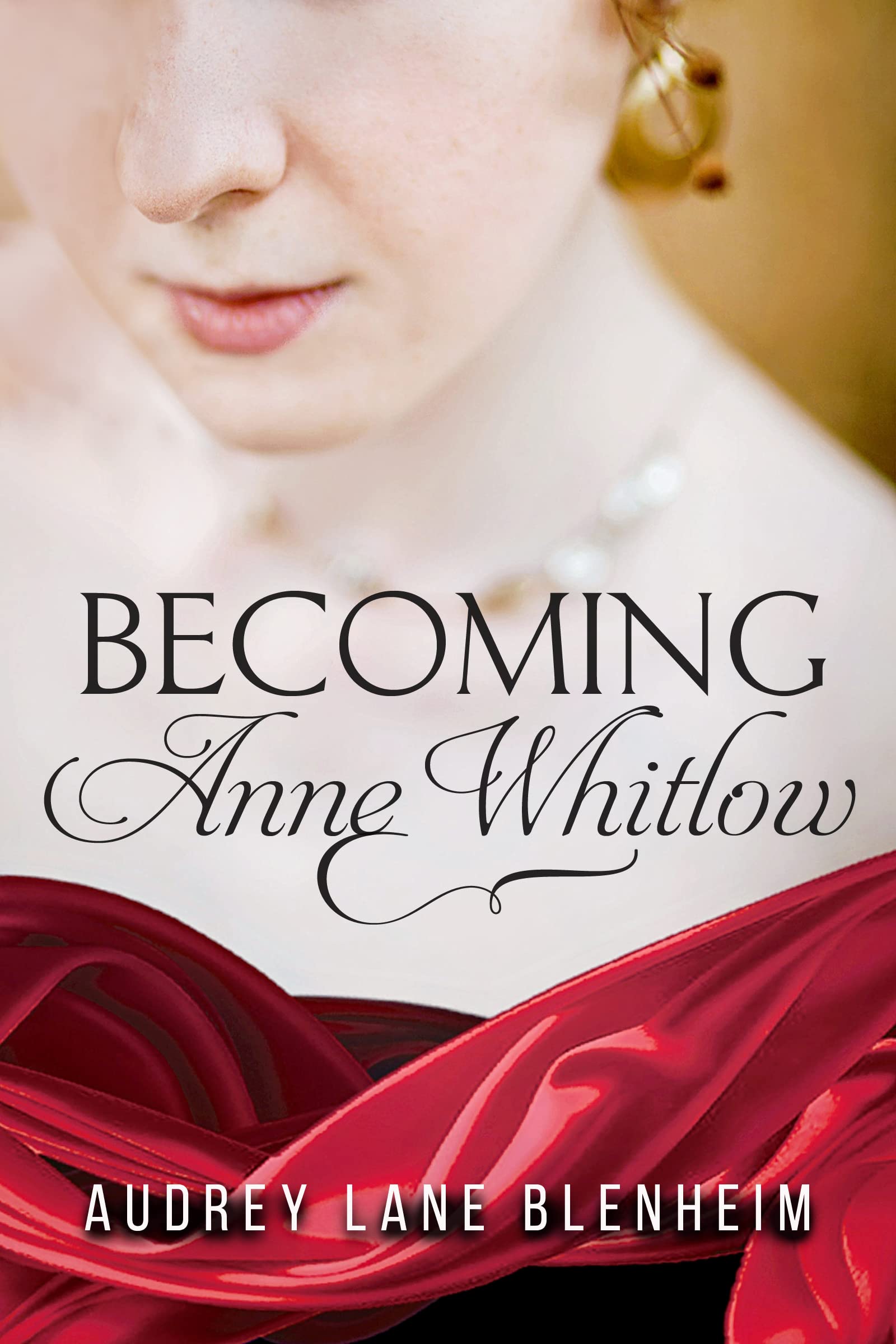 Becoming Anne Whitlow by Audrey Lane Blenheim | Goodreads