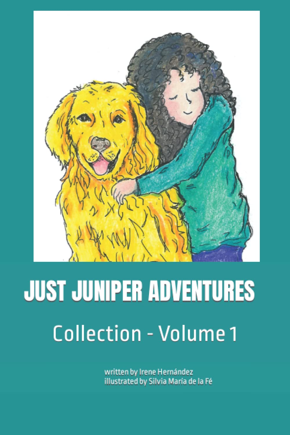 Just Juniper Adventures Collection: Volume 1 by Irene Hernández | Goodreads