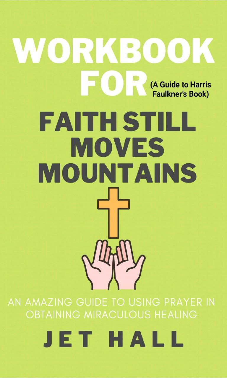 Workbook for Faith Still moves Mountains (A Guide to Harris Faulkner's ...