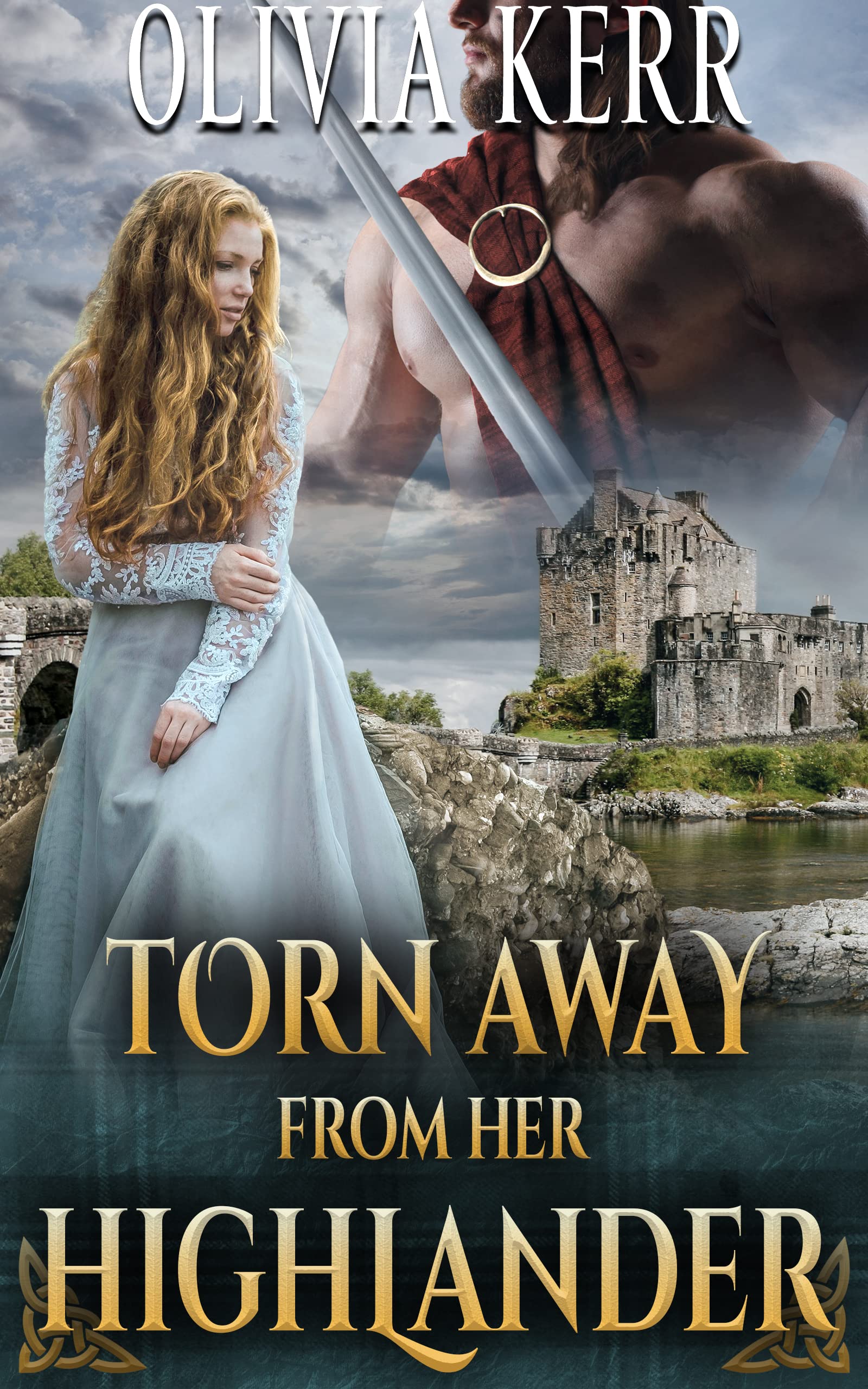 Torn Away From Her Highlander by Olivia Kerr | Goodreads