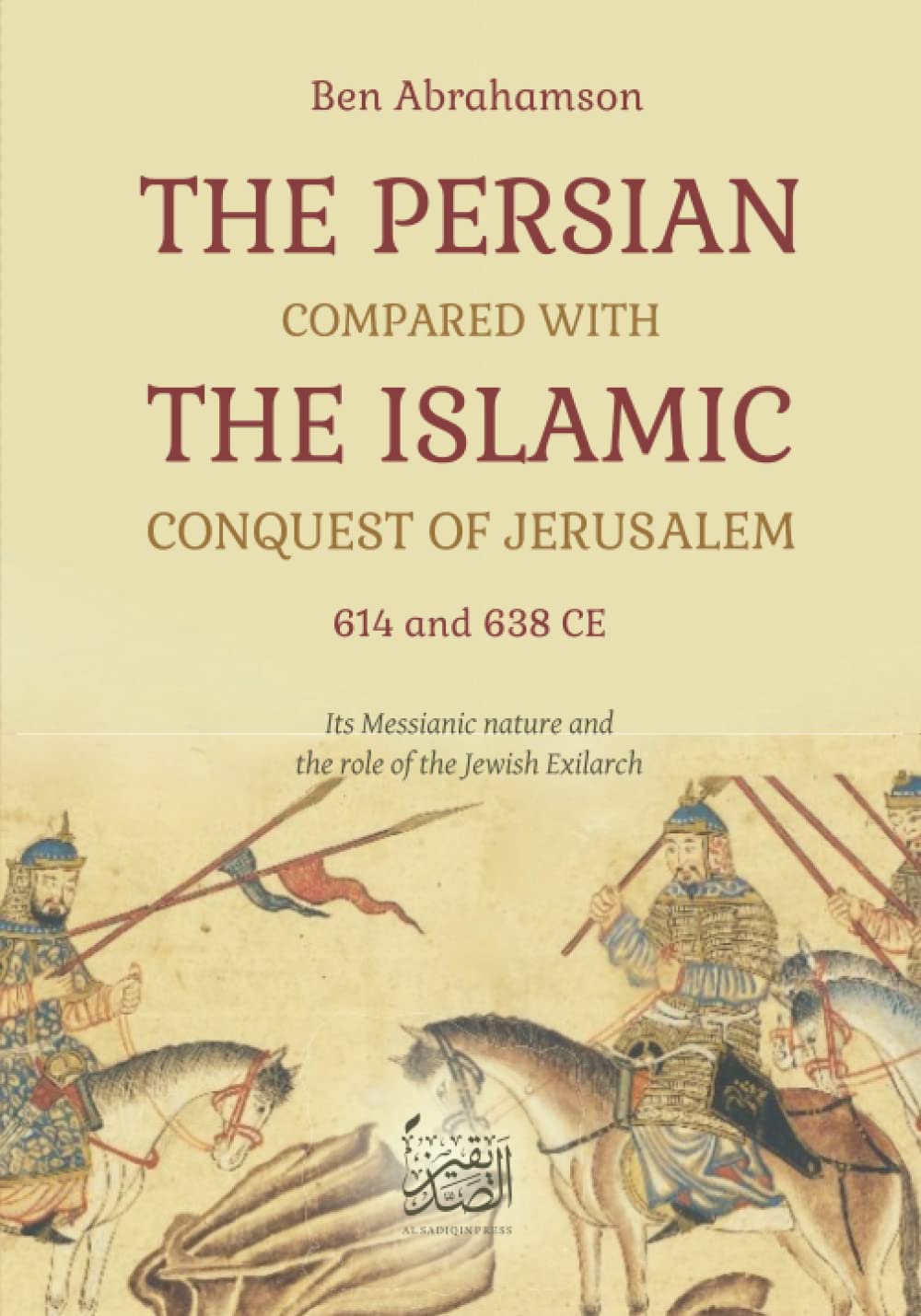 The Persian compared with the Islamic conquest of Jerusalem: Its ...
