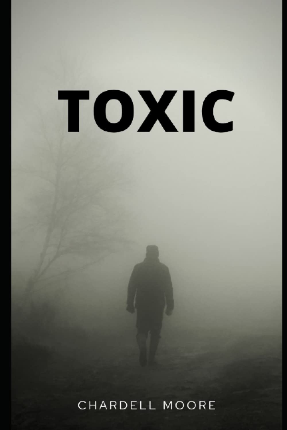 Toxic by Chardell Moore | Goodreads
