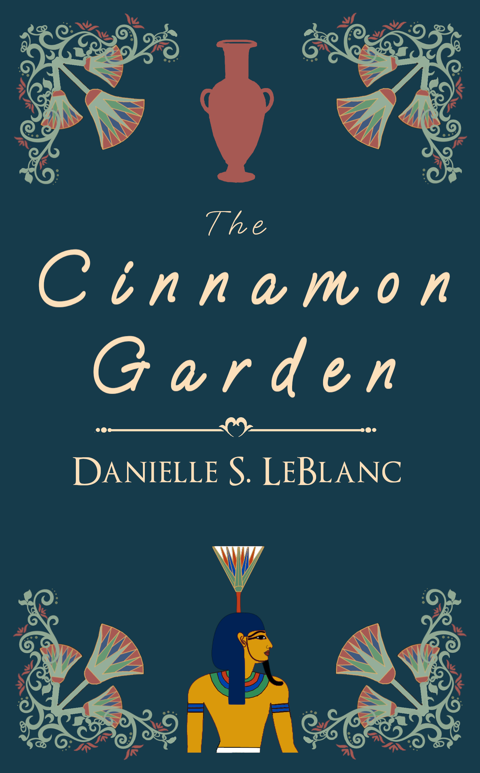 The Cinnamon Garden by Danielle S. LeBlanc | Goodreads