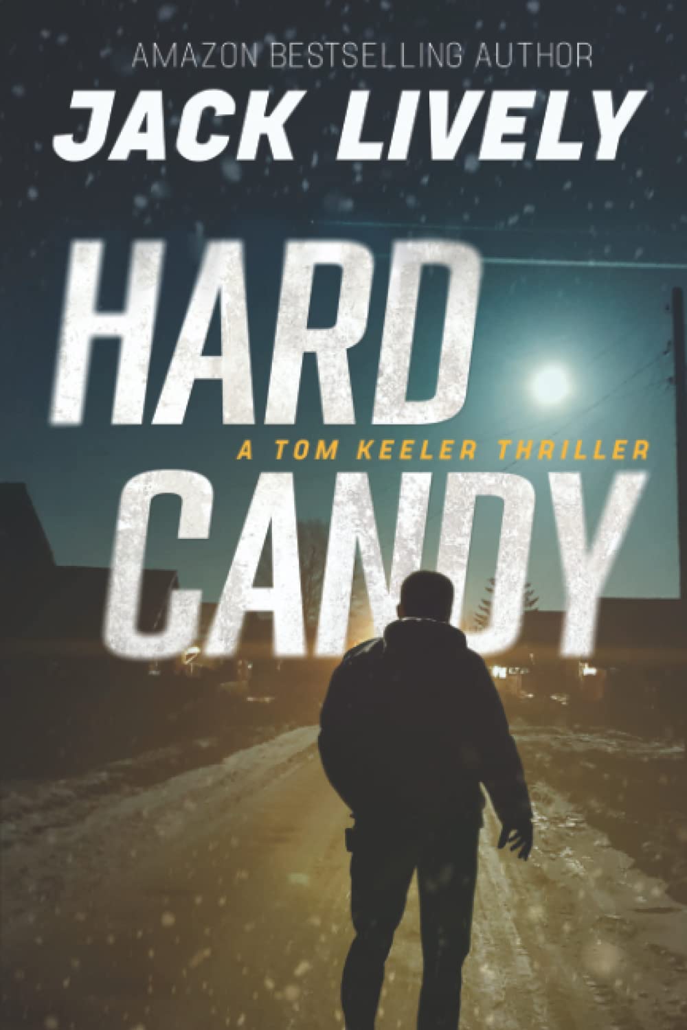 Hard Candy (Tom Keeler) by Jack Lively | Goodreads